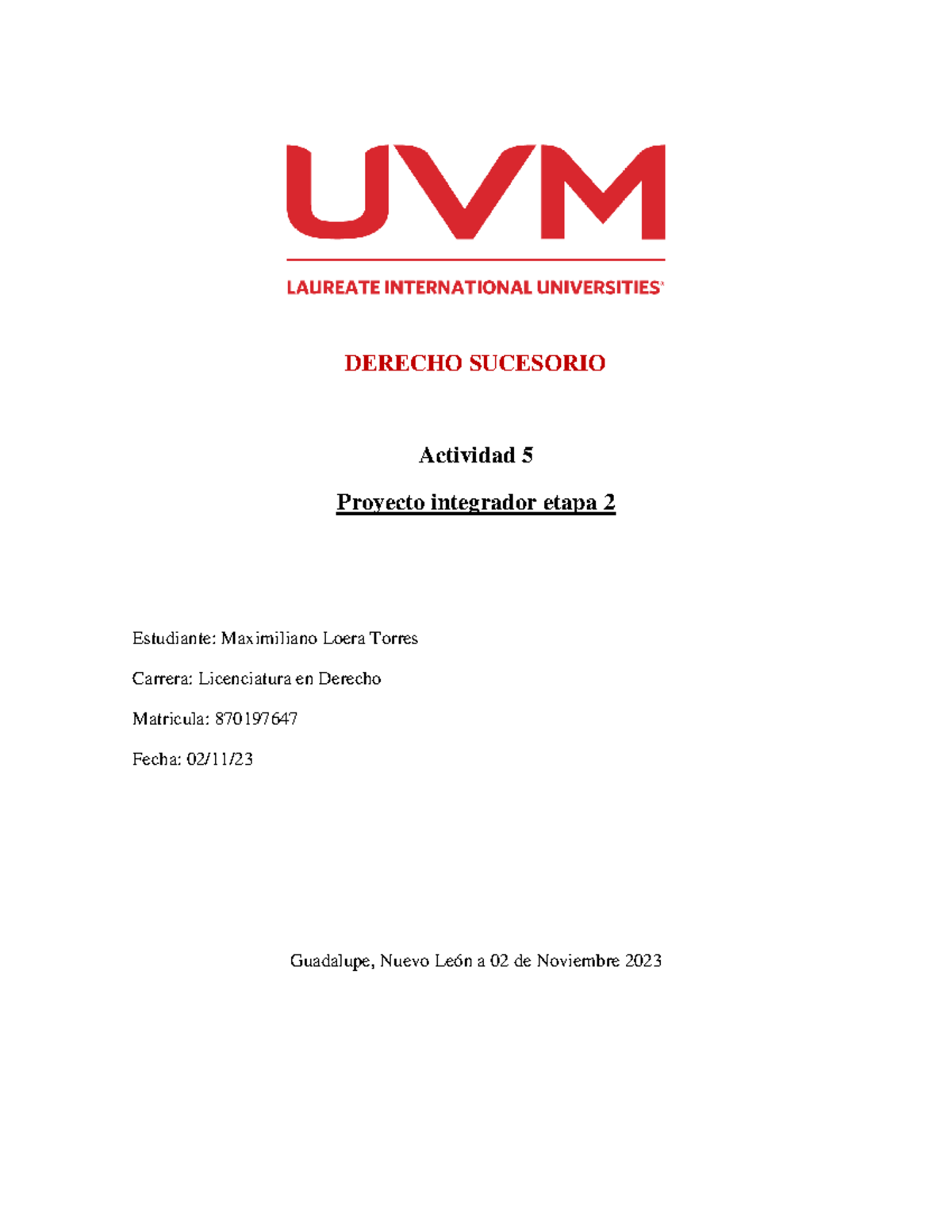 A#5 MLT - DERECHO SUCESORIO Actividad 5 Proyecto integrador etapa 2 Estudiante: Maximiliano ...