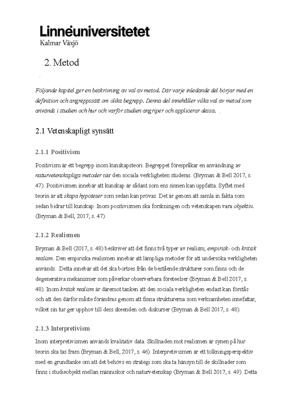 Kandidatuppsats Metod - 2. Metod Följande kapitel ger en beskrivning av ...