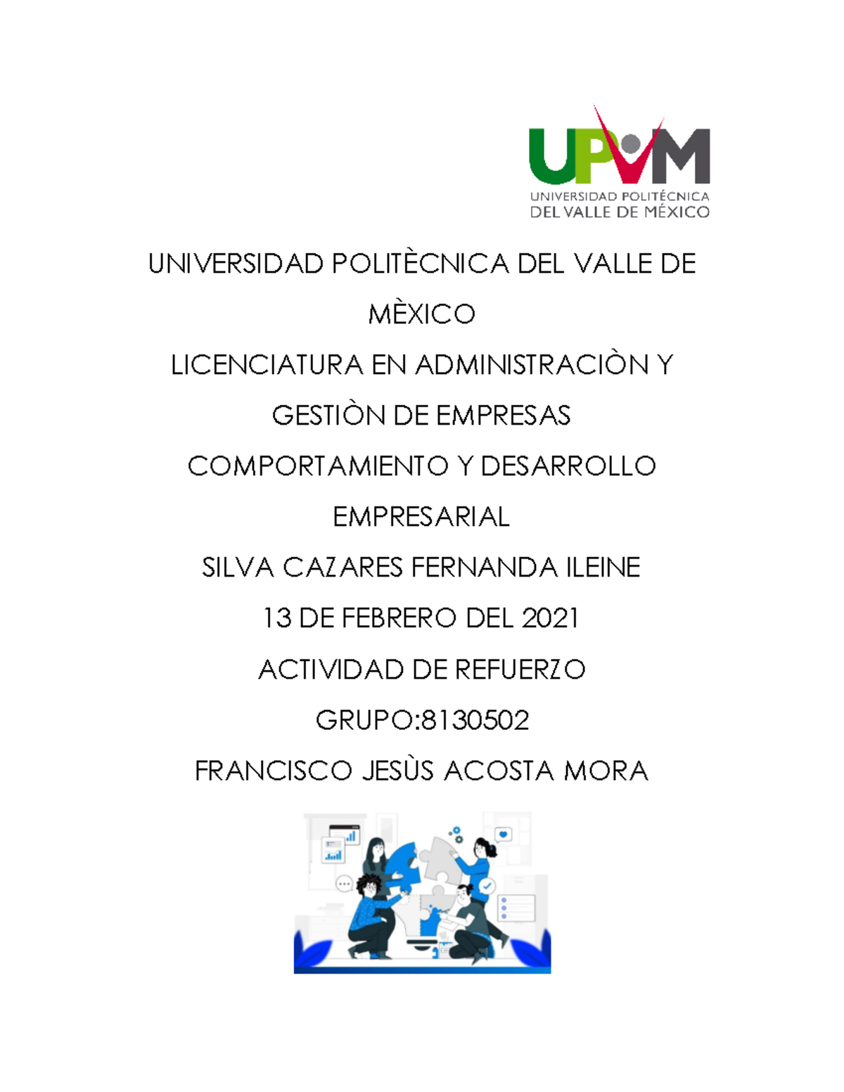 Comportamiento. Actividad Refuerzo I. Ileine - UNIVERSIDAD POLIT»CNICA DEL VALLE DE M»XICO - Studocu