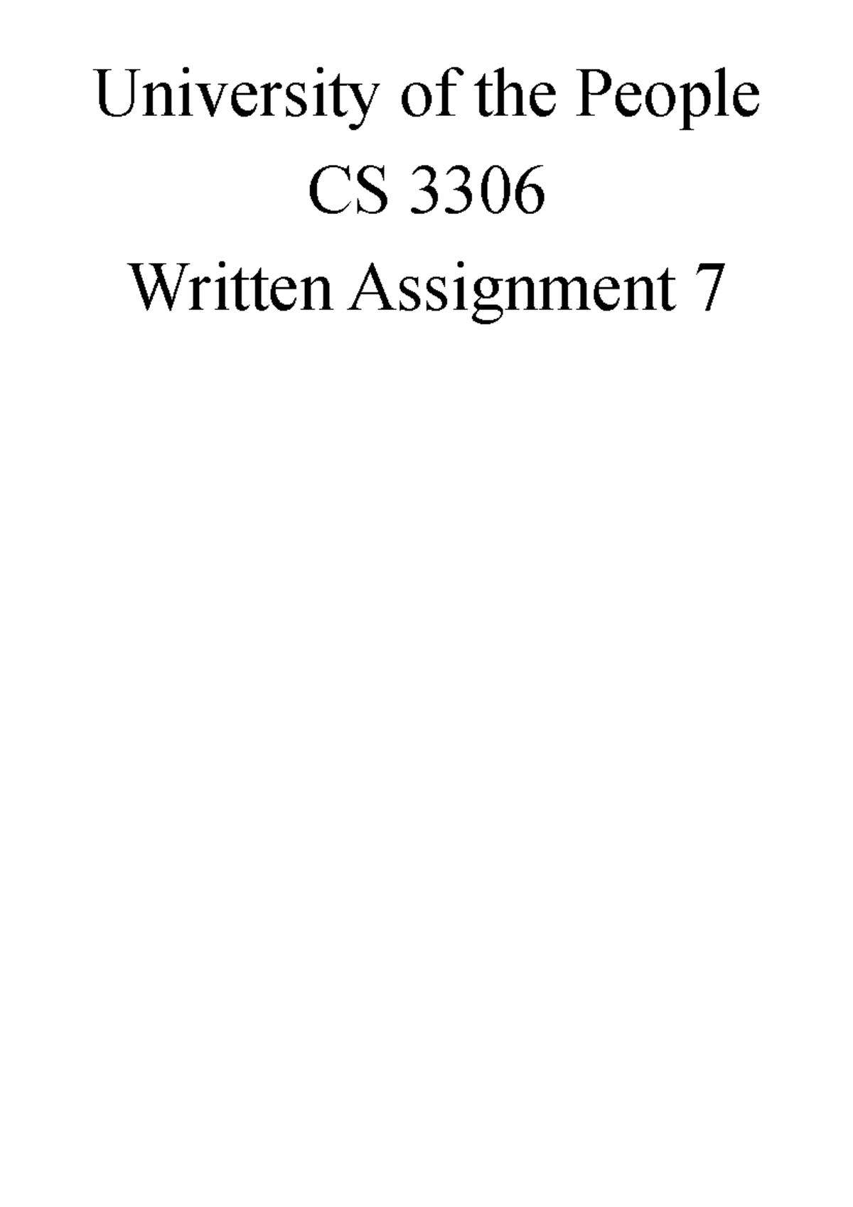 WA7 CS3306 - DETAILED aspect of the course - University of the People CS 3306 Written Assignment ...