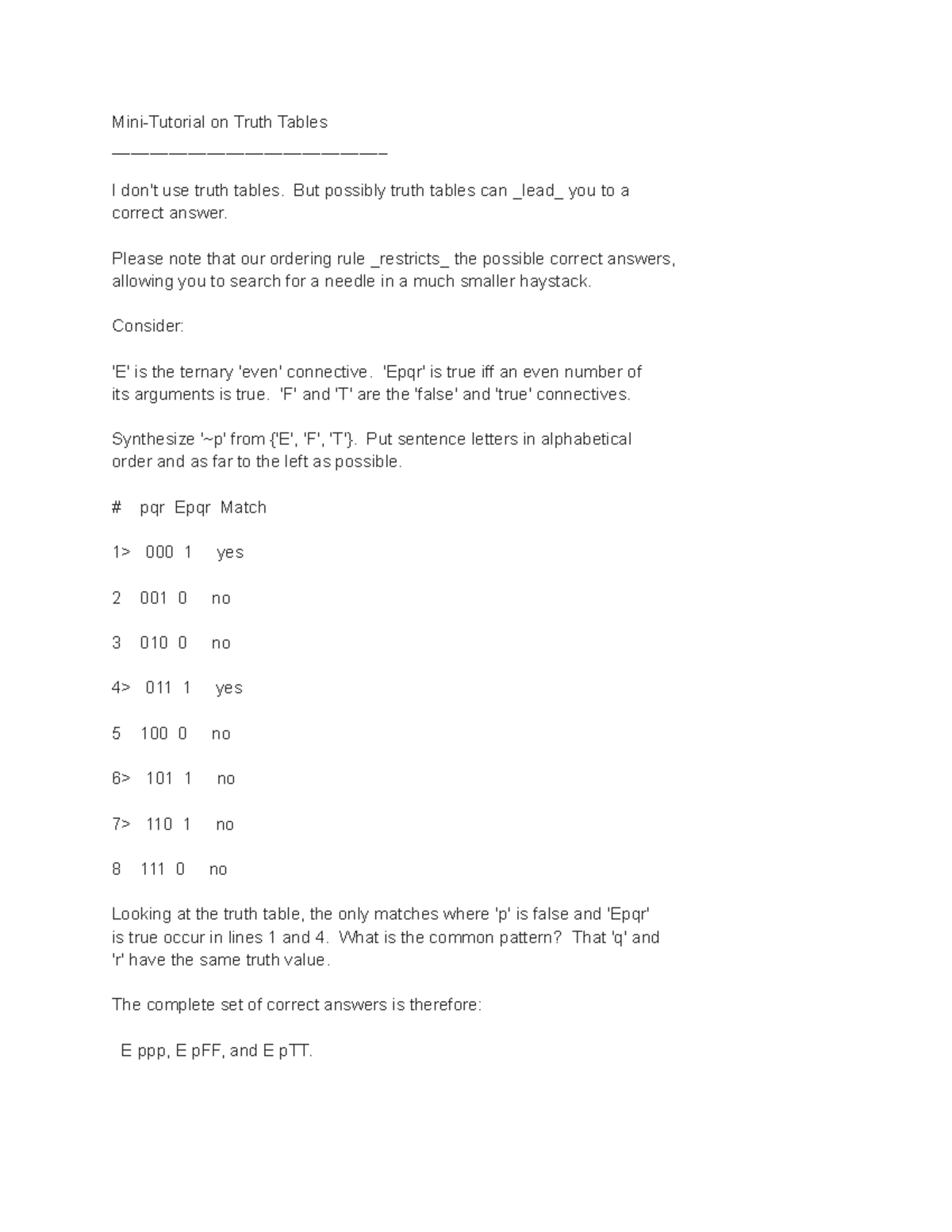 COMP 5201 Digital Logic Heuristic - Mini-Tutorial on Truth Tables I don't use truth tables. But ...