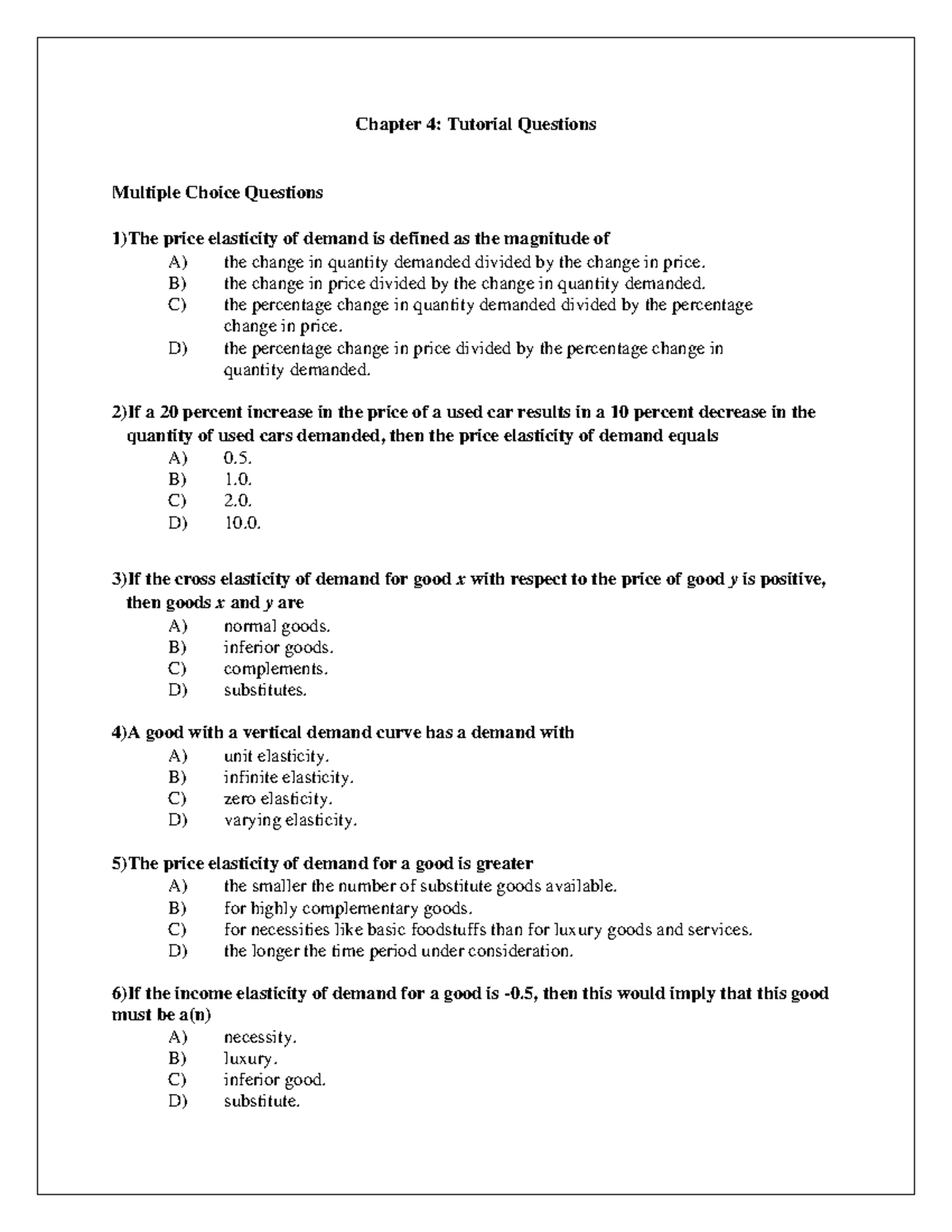 Chapter 4 - Tutorial Exercise - Chapter 4: Tutorial Questions Multiple Choice Questions 1)The ...