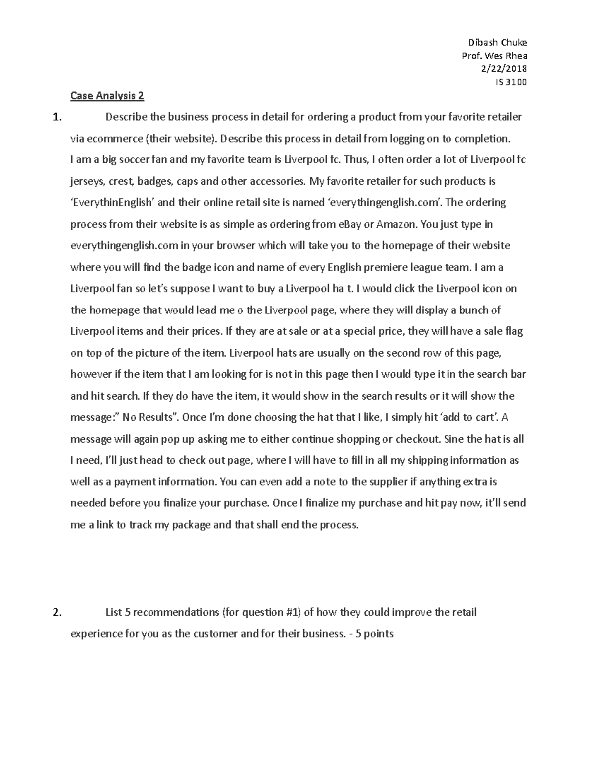Case Analysis 2 - Grade: A+ - Dibash Chuke Prof. Wes Rhea 2/22/2018 IS 3100 Case Analysis 2 1 ...