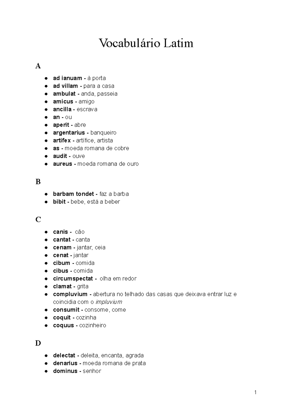 Vocabulário Latim - Vocabulário Latim A ad ianuam - à porta ad villam ...