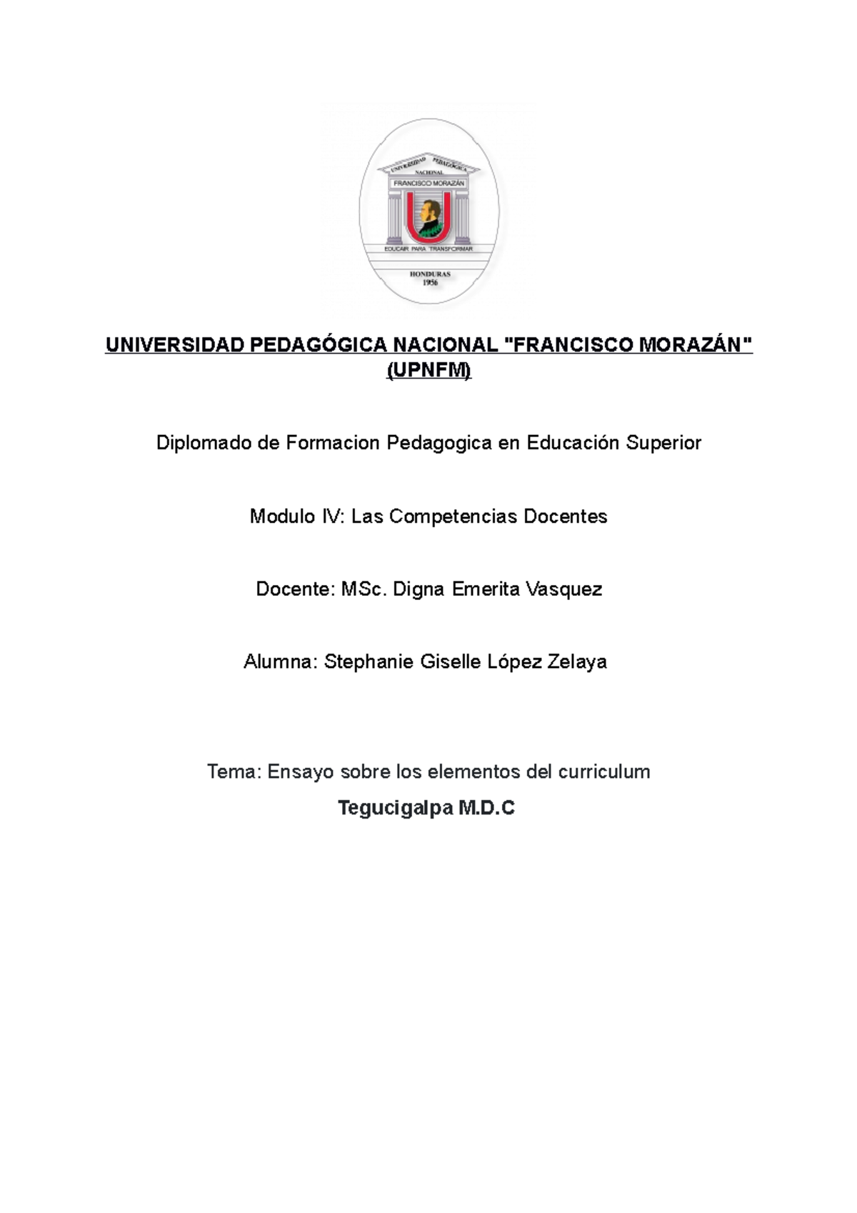 Ensayo- Tarea 1 - UNIVERSIDAD PEDAGÓGICA NACIONAL "FRANCISCO MORAZÁN ...