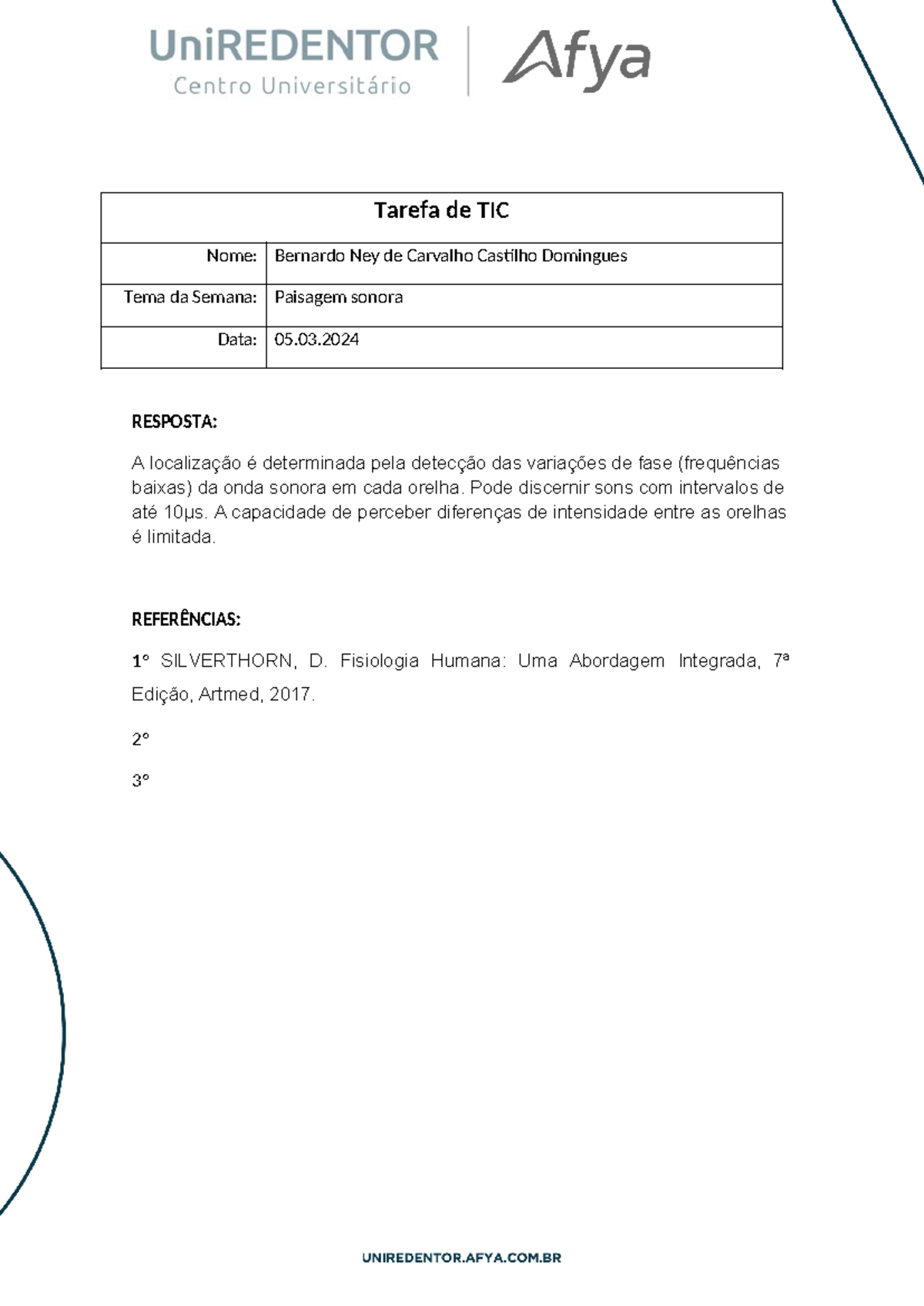 TIC´S Paisagem Sonora - Sistemas Orgânicos Integrados - SOI II - Tarefa de TIC Nome: Bernardo ...