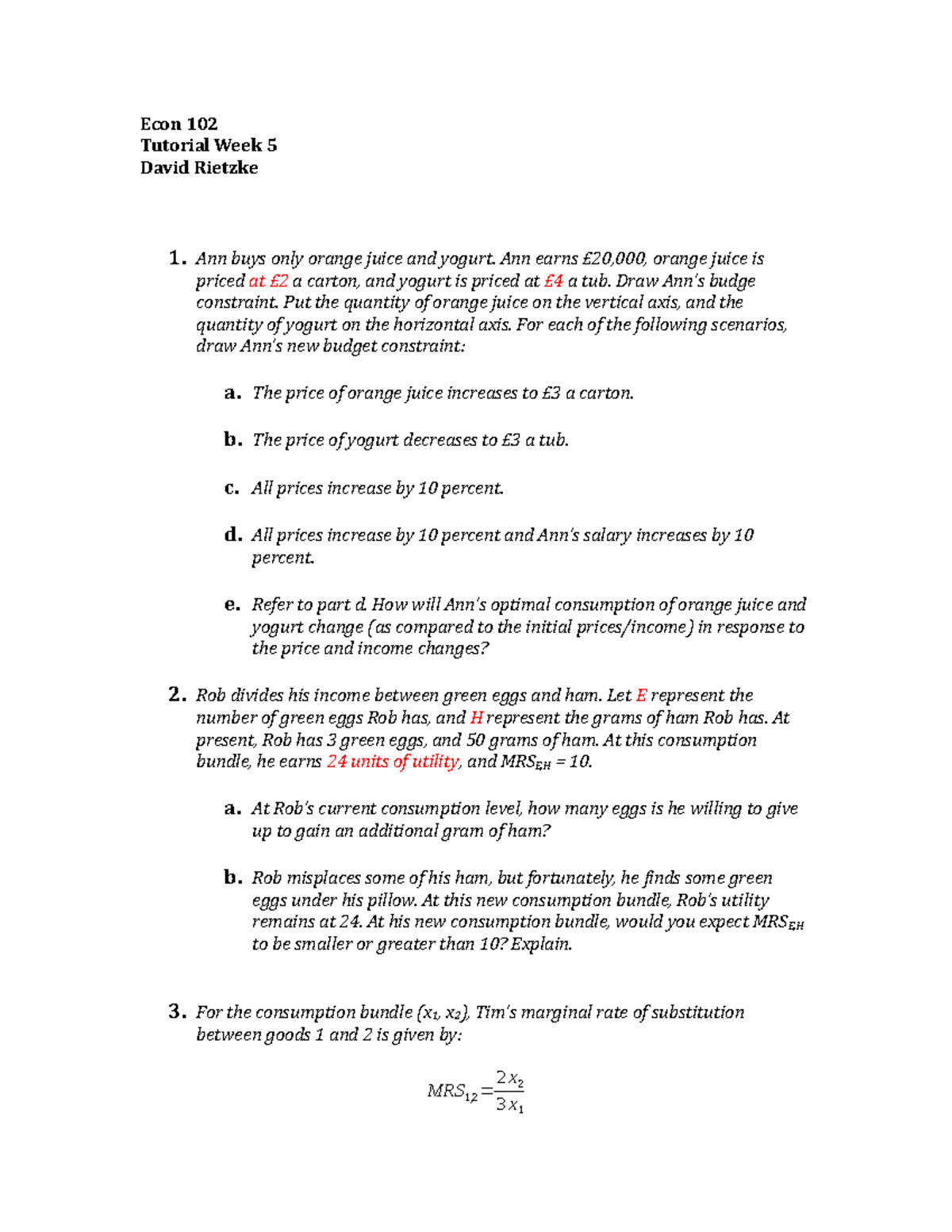 Econ 102 Tutorial Week 5 - Ann buys only orange juice and yogurt. Ann earns £20,000, orange ...