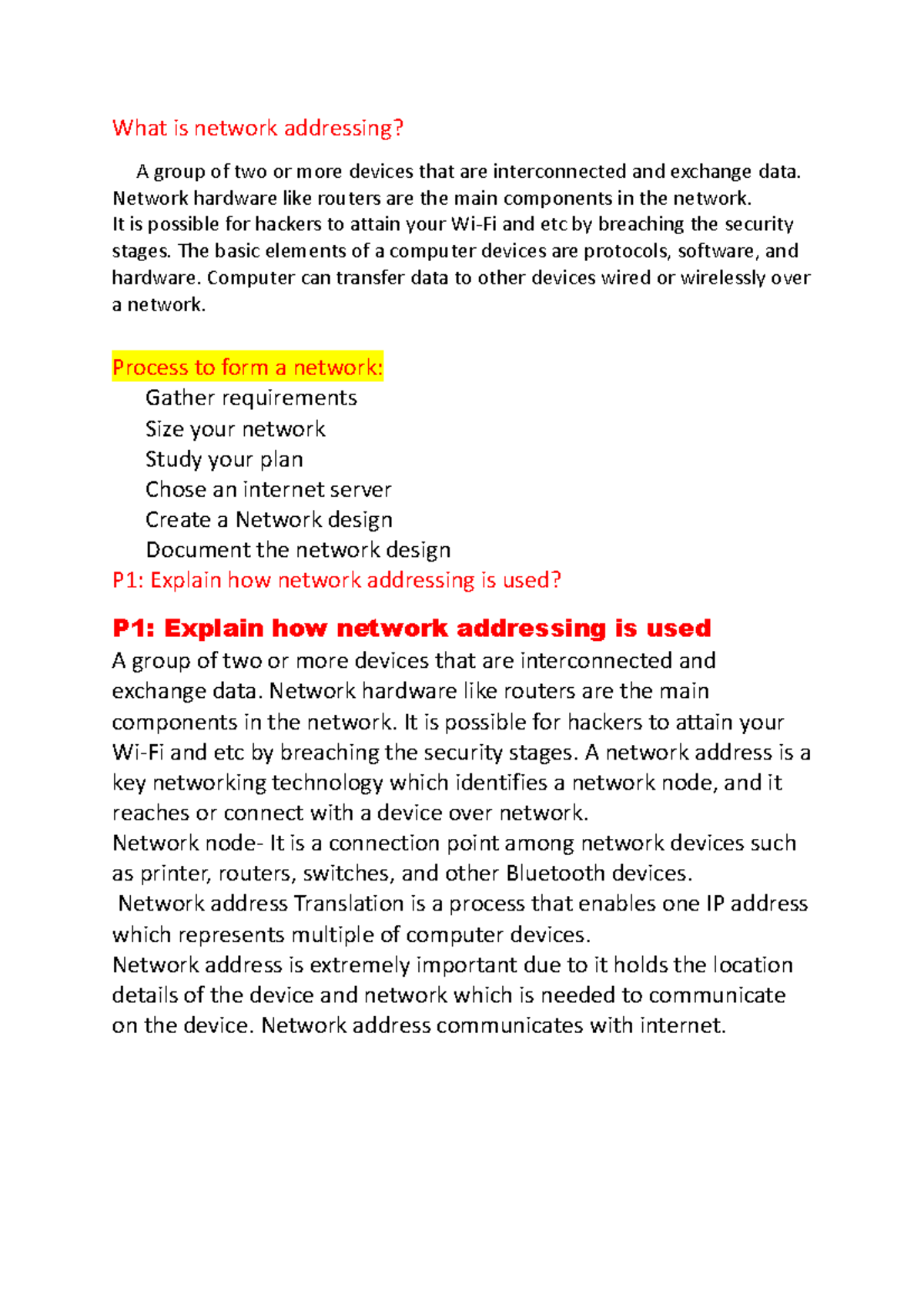 What is network addressing IT 25 - What is network addressing? A group of two or more devices ...