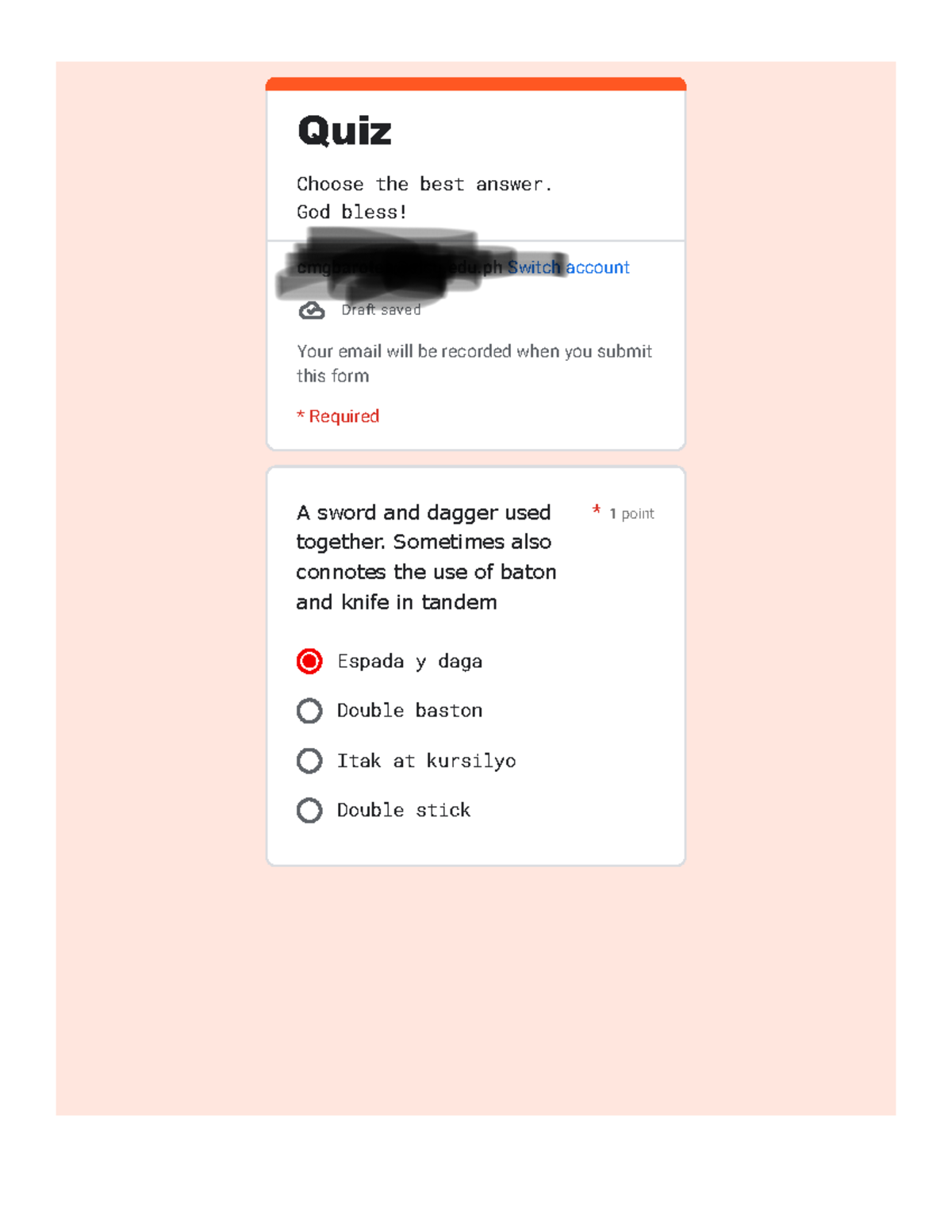 Quiz - mayh - 1 point Espada y daga Double baston Itak at kursilyo ...