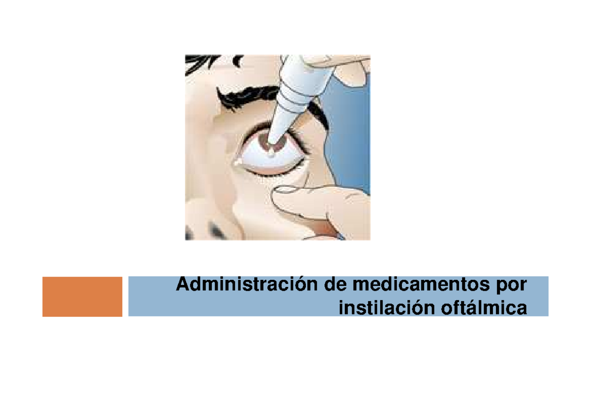 Administración de medicamentos por instilación - Administración de ...