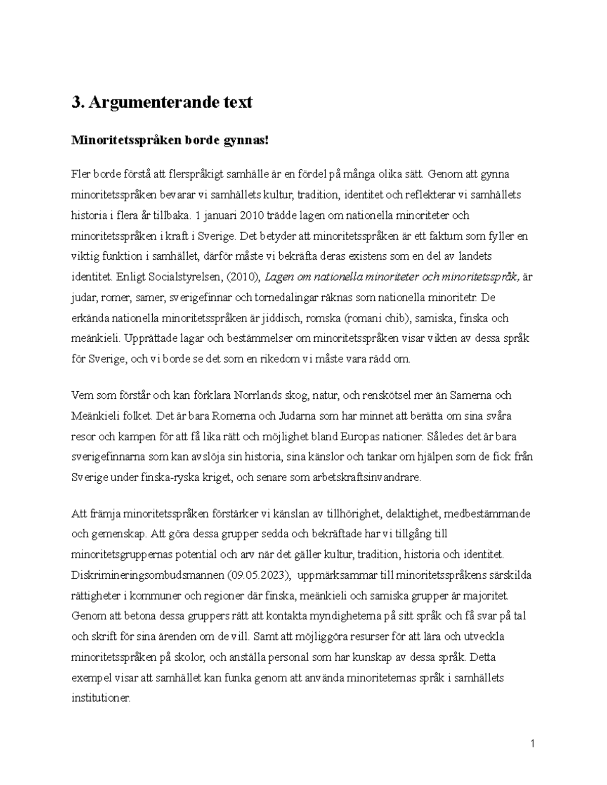 Uppdarg 2 Argumenterande Text - 3. Argumenterande text Minoritetsspråken borde gynnas! Fler ...