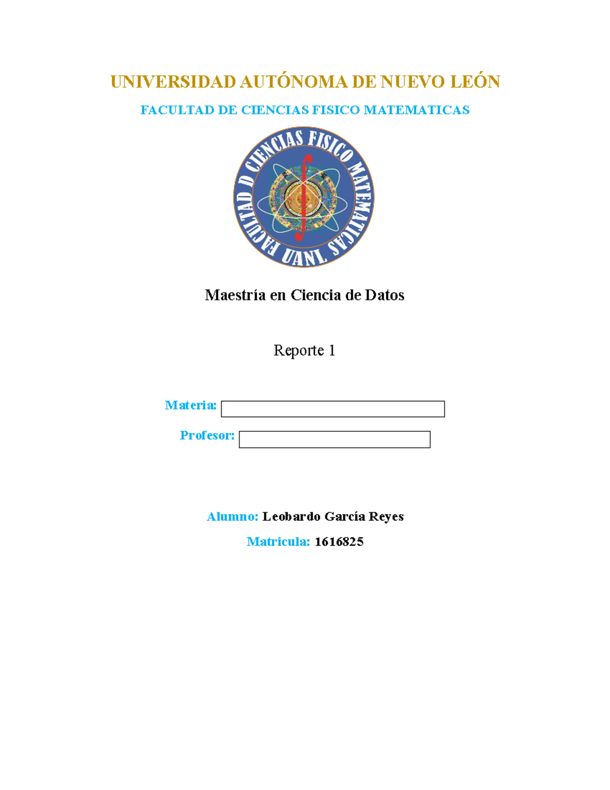 Reporte 1MEB - estadisticas - UNIVERSIDAD AUTÓNOMA DE NUEVO LEÓN ...