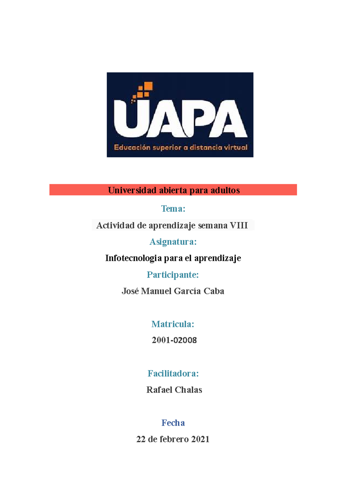 Infotecnologia PARA EL Aprendisaje Tarea VIII - Universidad abierta para adultos Tema: Actividad ...