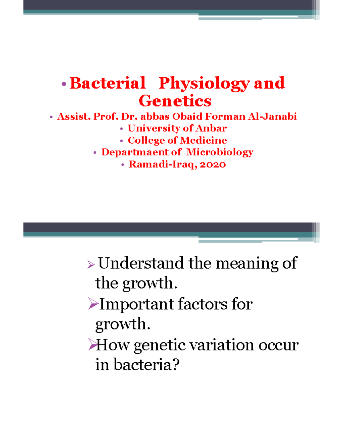 •Bacterial Physiology and - Prof. Dr. abbas Obaid Forman Al-Janabi ...