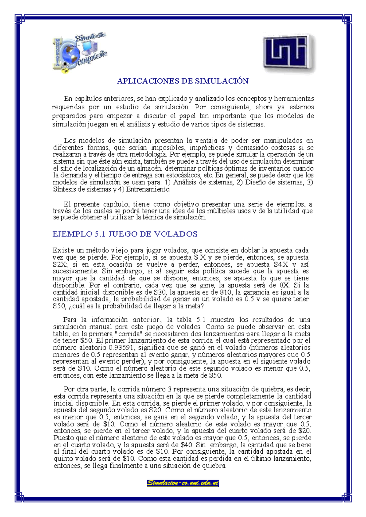 Ejemplos de aplicacion de simulacion - APLICACIONES DE SIMULACIÓN En capítulos anteriores, se ...