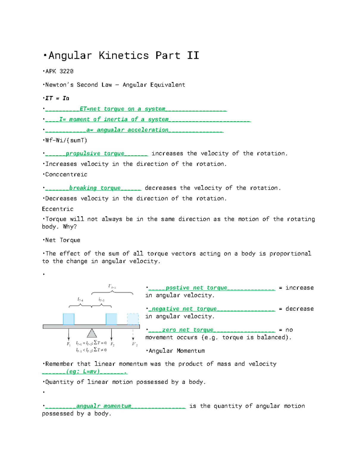 •Angular Kinetics Part II - •Angular Kinetics Part II •APK 3220 •Newton’s Second Law – Angular ...