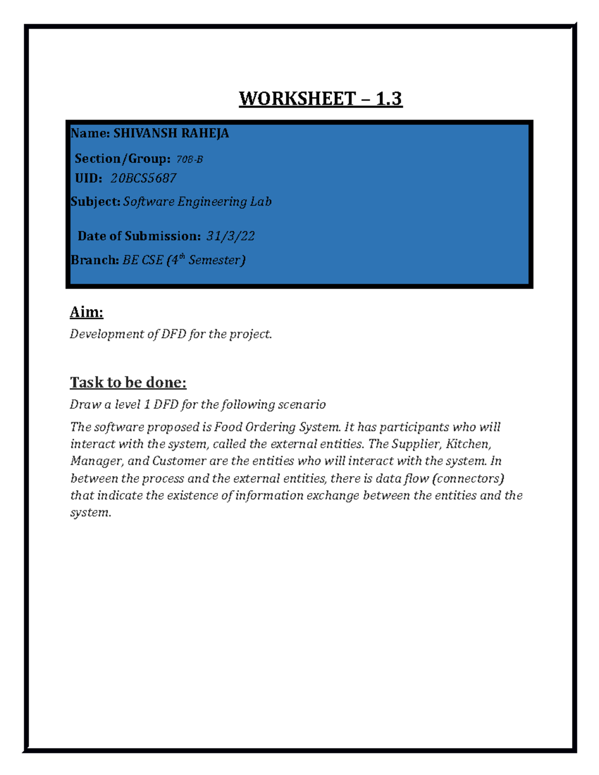 1.3.2 SE LAB - WORKSHEET – 1. Name: SHIVANSH RAHEJA Section/Group: 708-B UID: 20BCS Subject ...