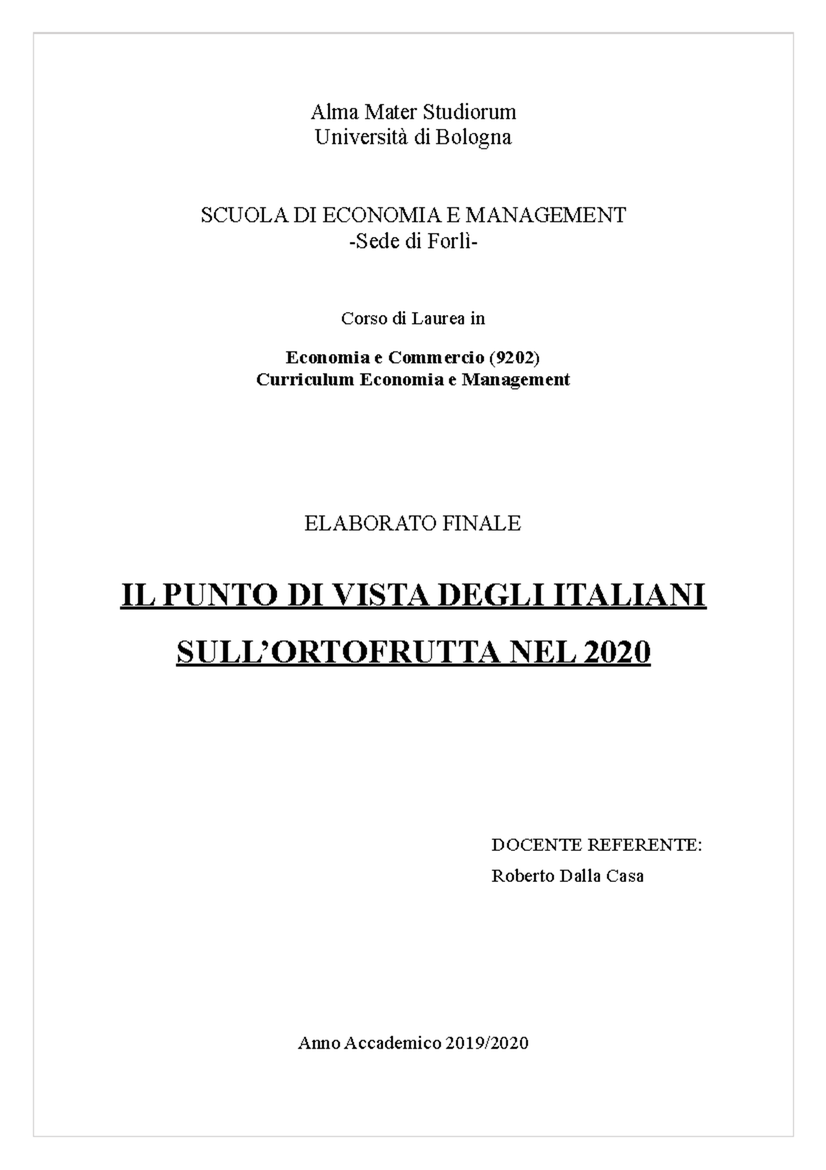 Elaborato esempio 1 - Appunti economia - Alma Mater Studiorum Università di Bologna SCUOLA DI ...