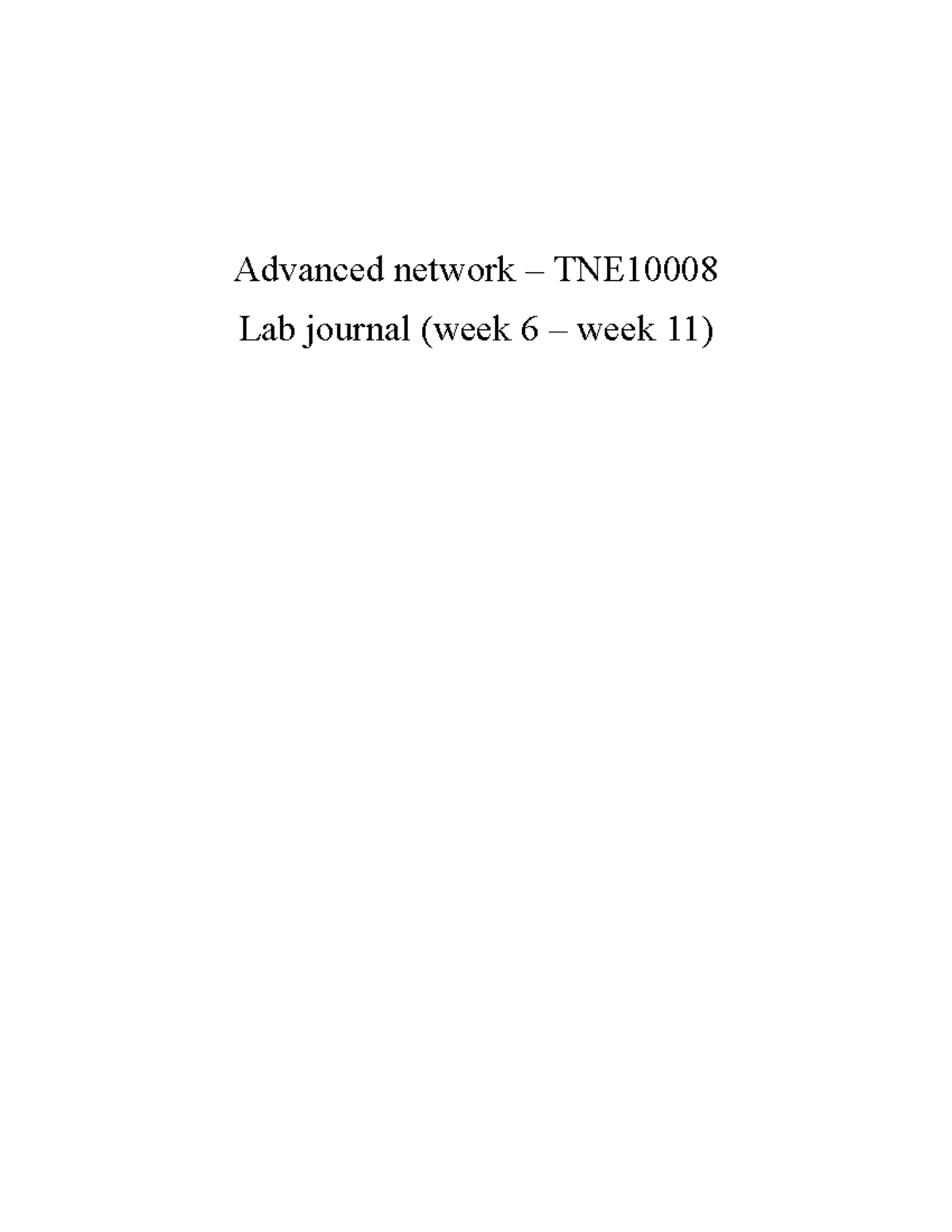 Advanced network lab journal 6-11 dil - Advanced network – TNE Lab journal (week 6 – week 11 ...