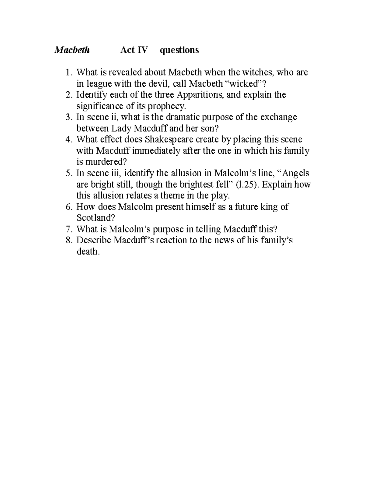 Act IV questions - Macbeth Act IV questions What is revealed about ...