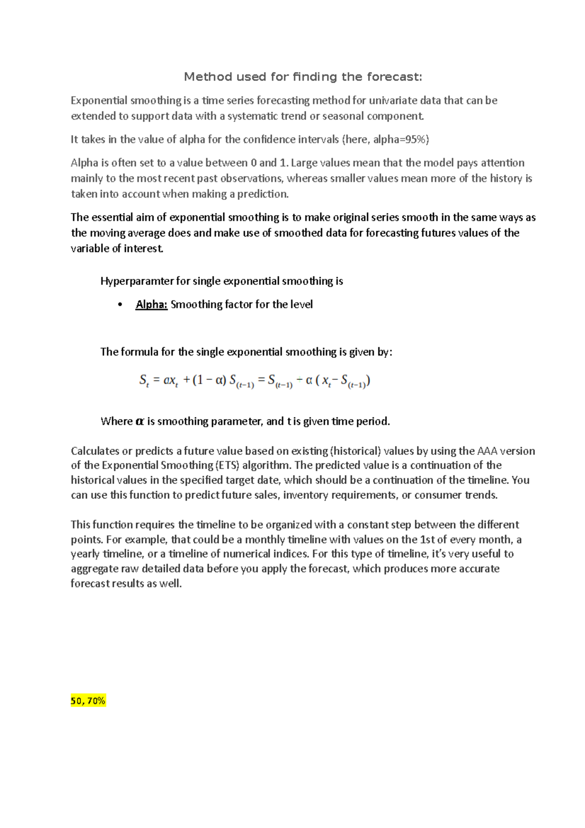 Exponential smoothing method - Method used for finding the forecast: Exponential smoothing is a ...