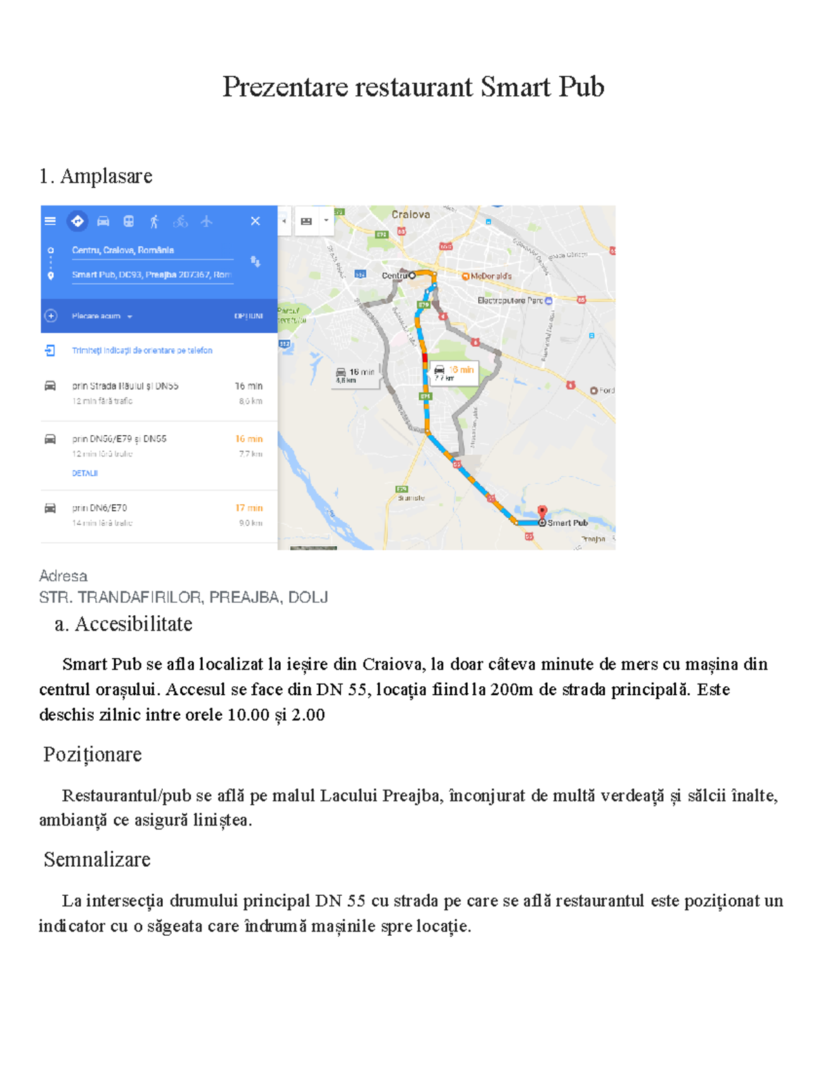 Smart pub - Prezentare restaurant Smart Pub 1. Amplasare Adresa STR ...