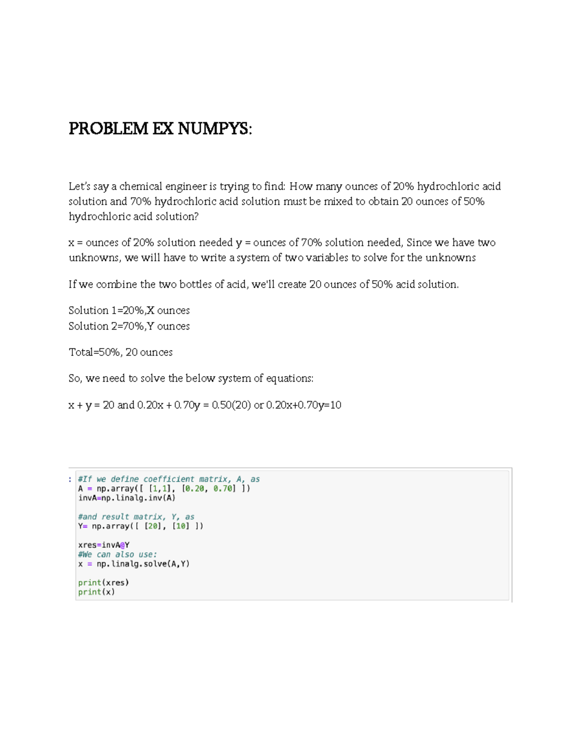 Problem EX Numpys - PROBLEM EX NUMPYS: Let’s say a chemical engineer is ...