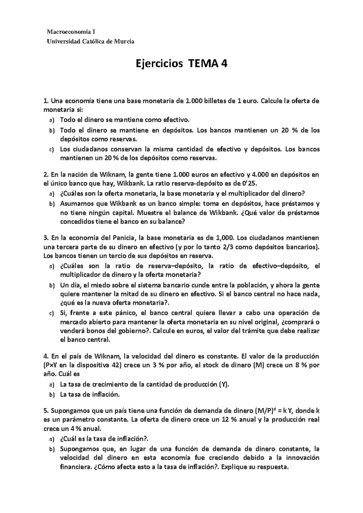 Ejercicios TEMA 4 - Macroeconomía I Universidad Católica de Murcia Ejercicios TEMA 4 Una ...