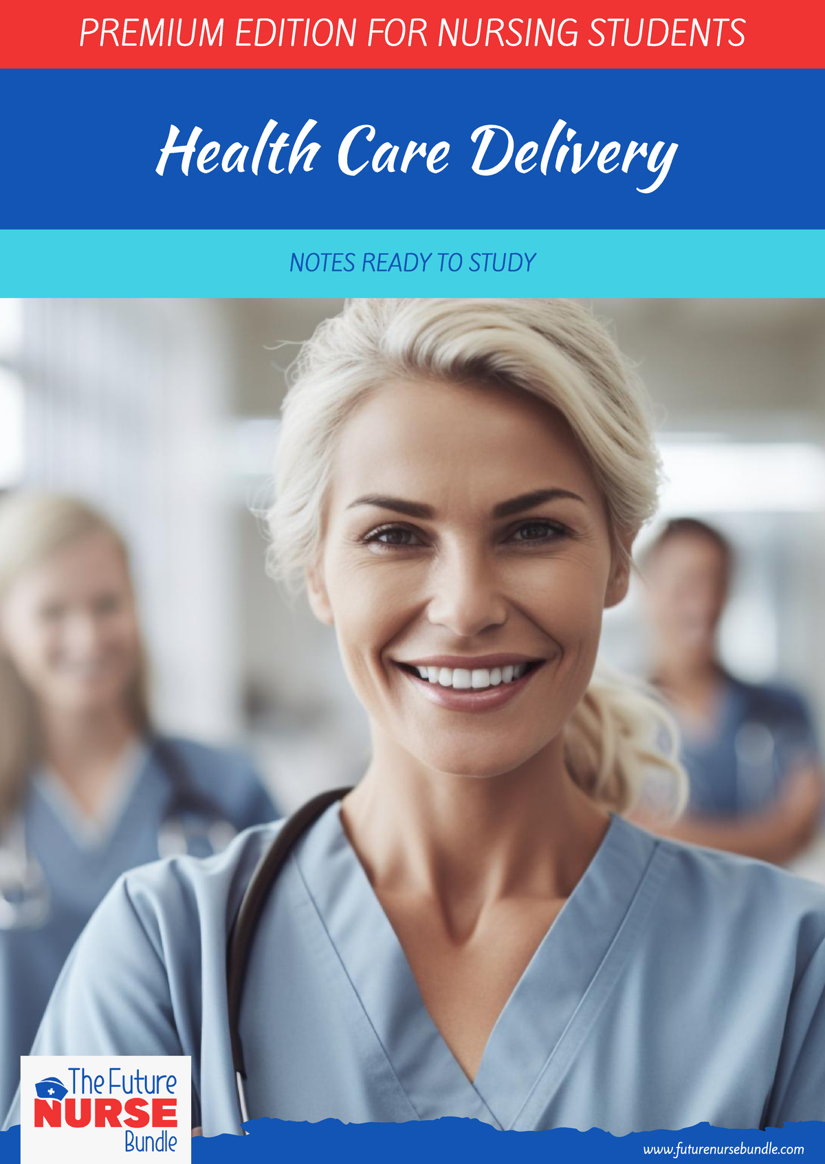 Health Care Delivery - Premium edition for NURSING STUDENTS NOTES Ready ...