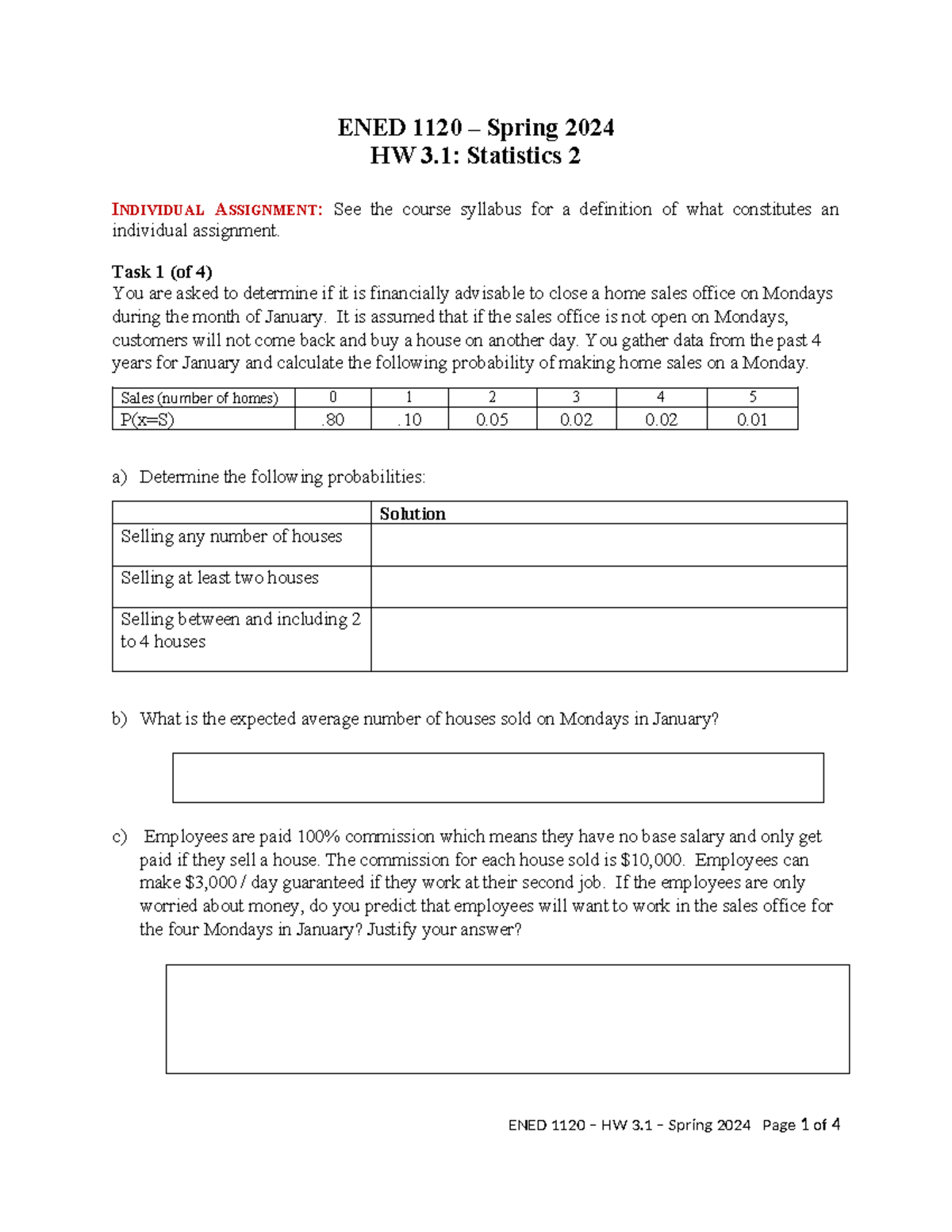 HW 3.1: Statistics2 - ENED 1120 – Spring 2024 HW 3: Statistics 2 INDIVIDUAL ASSIGNMENT: See the ...