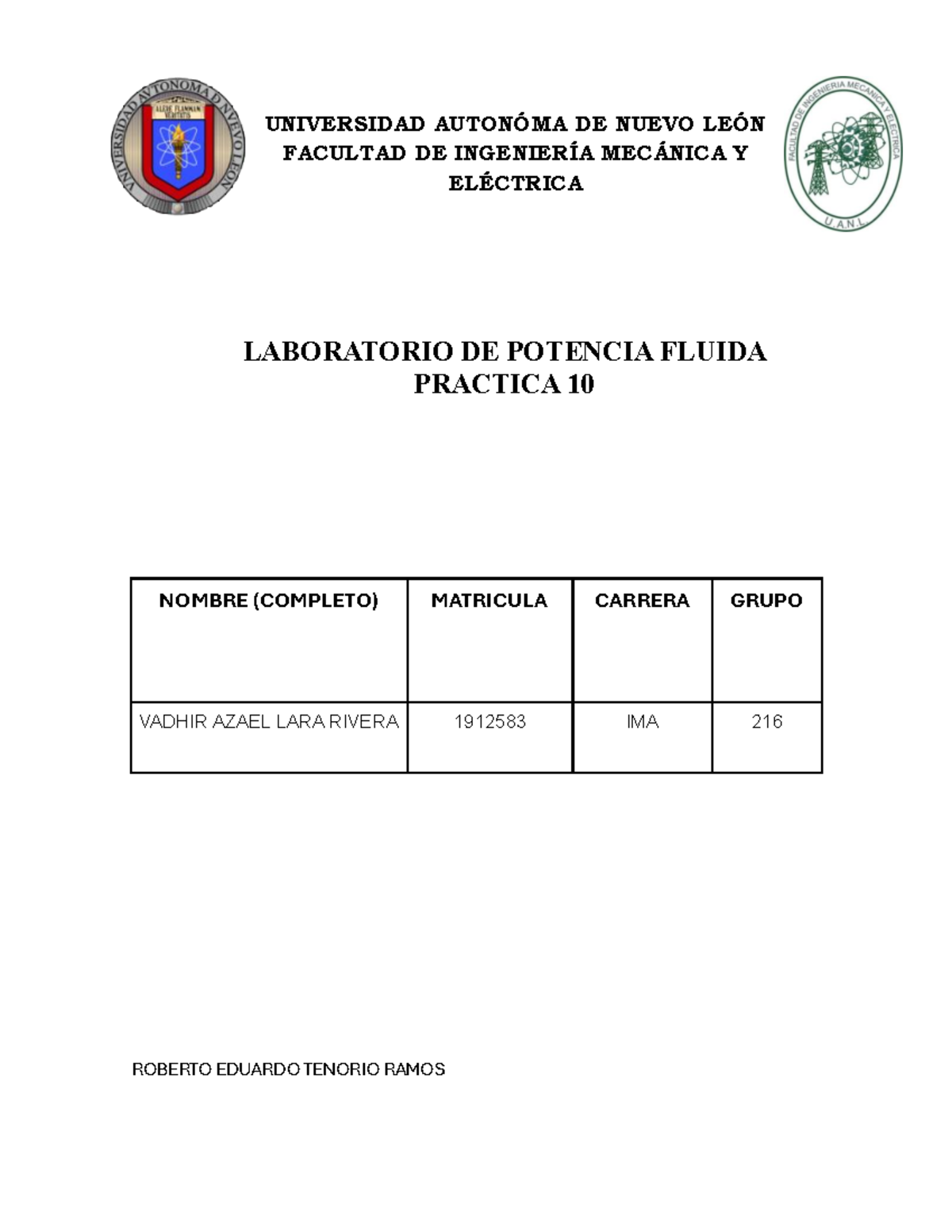 Práctica número 10 - Potencia Fluida Y Laboratorio - UNIVERSIDAD AUTONÓMA DE NUEVO LEÓN FACULTAD ...