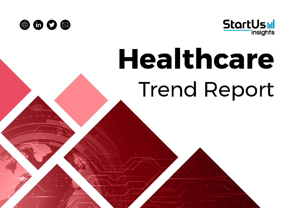 Healthcare Trend Report Start Us-Insights - Healthcare Trend Report ...