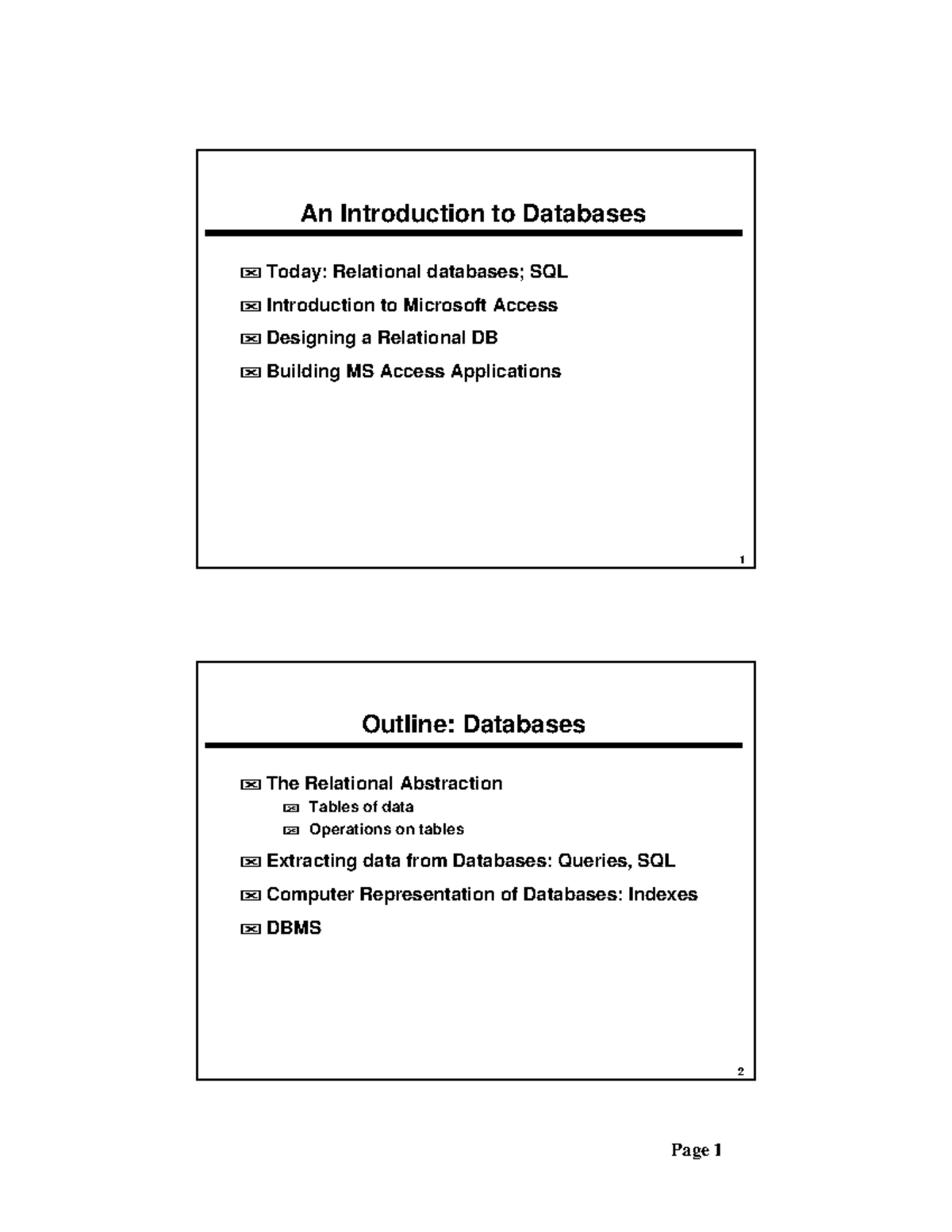 Intro To Database lecture - Outline: Databases The Relational Abstraction Tables of data - Studocu