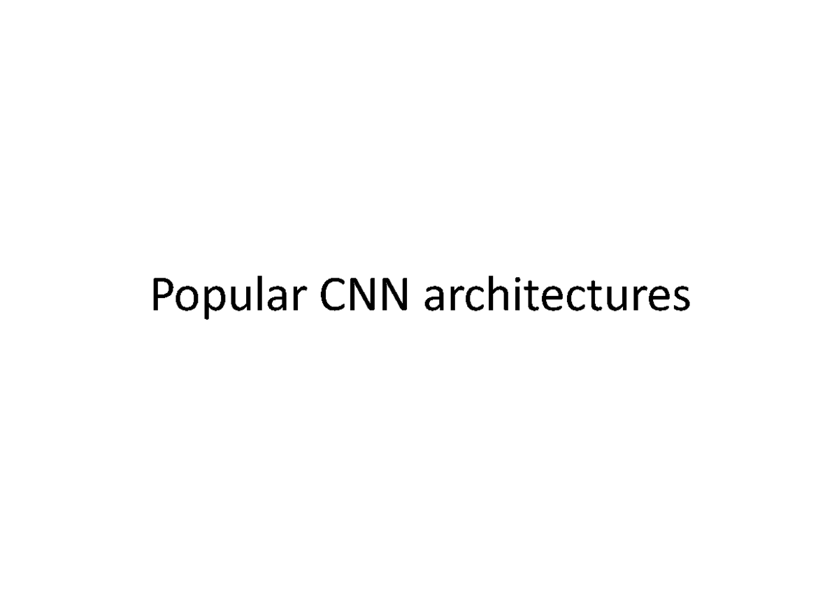 7 - CNNs II - CNN - Popular CNN architectures ####### LeCun et al. 1998 ...
