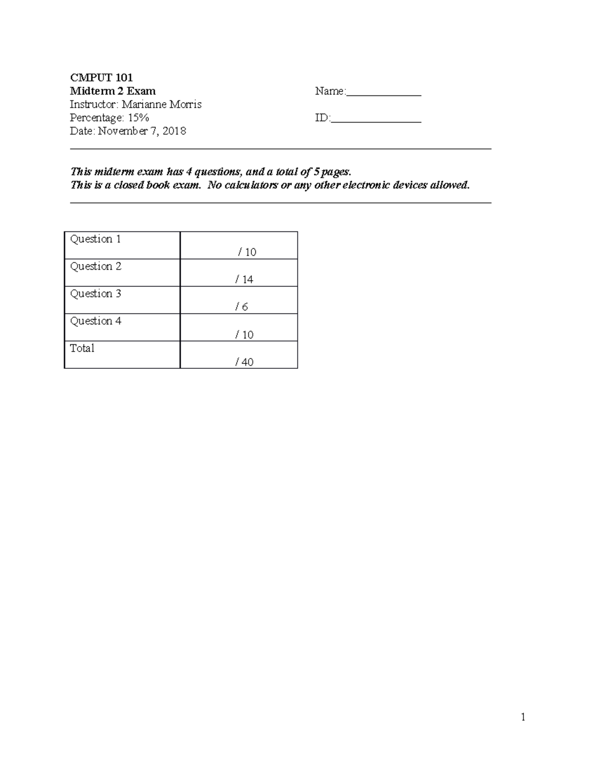Midterm Fall Nov2018 - CMPUT 101 Midterm 2 Exam Name: Instructor: Marianne Morris Percentage: 15 ...