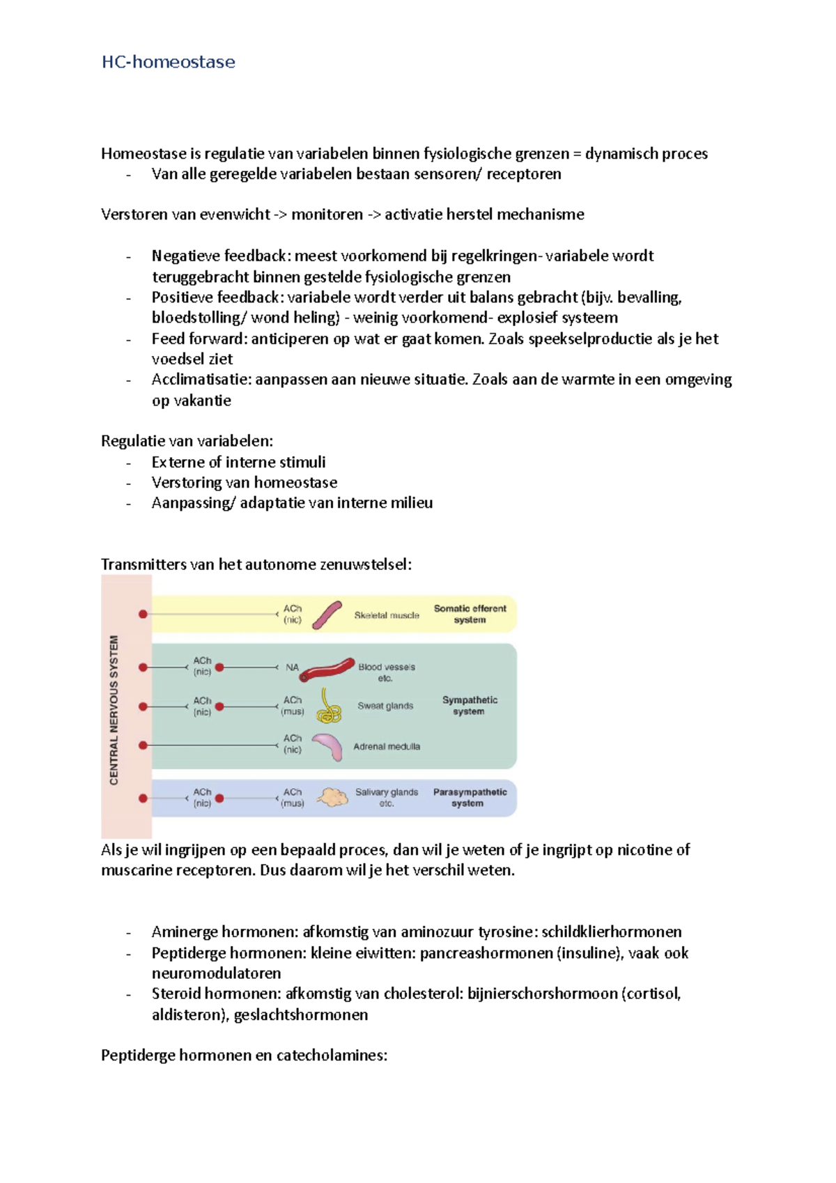 Homeostase - bevalling, bloedstolling/ wond heling) - weinig voorkomend ...