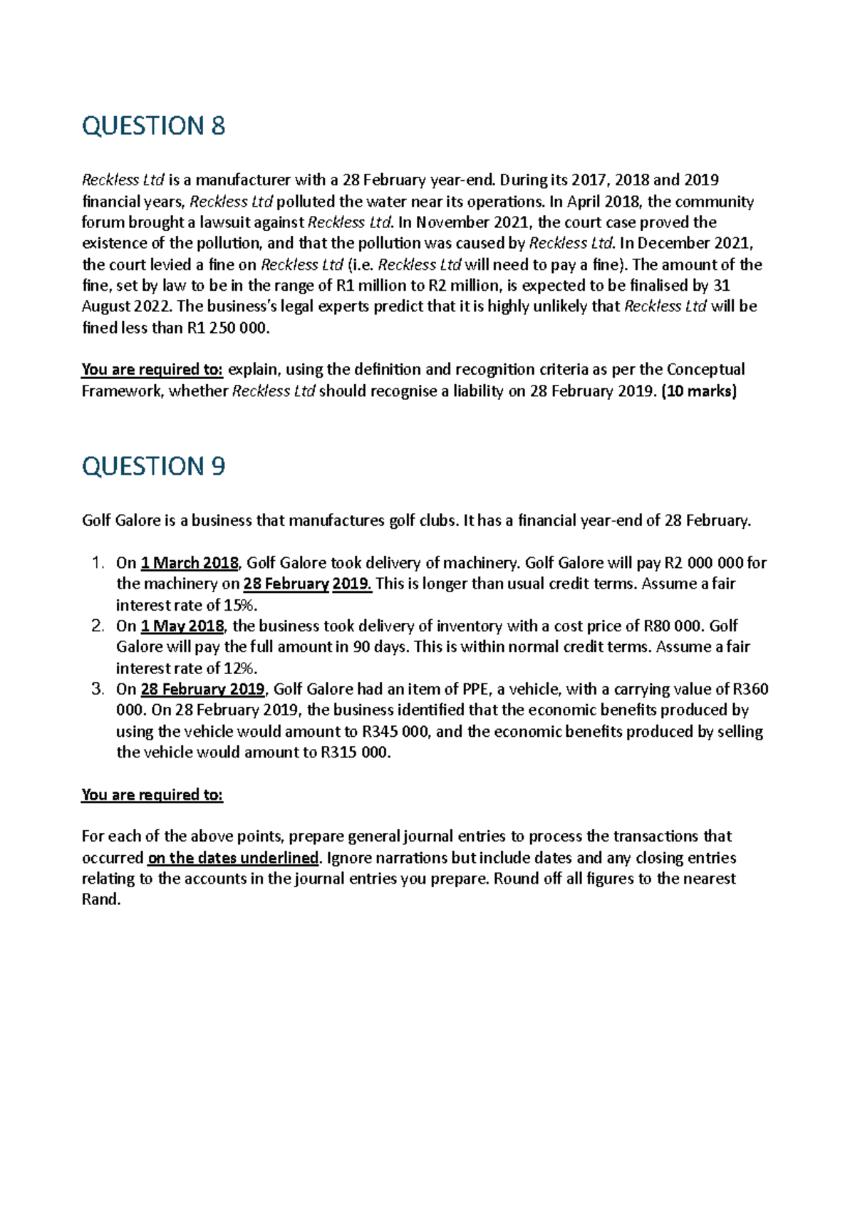 W7&8 Practice Questions - QUESTION 8 Reckless Ltd is a manufacturer ...