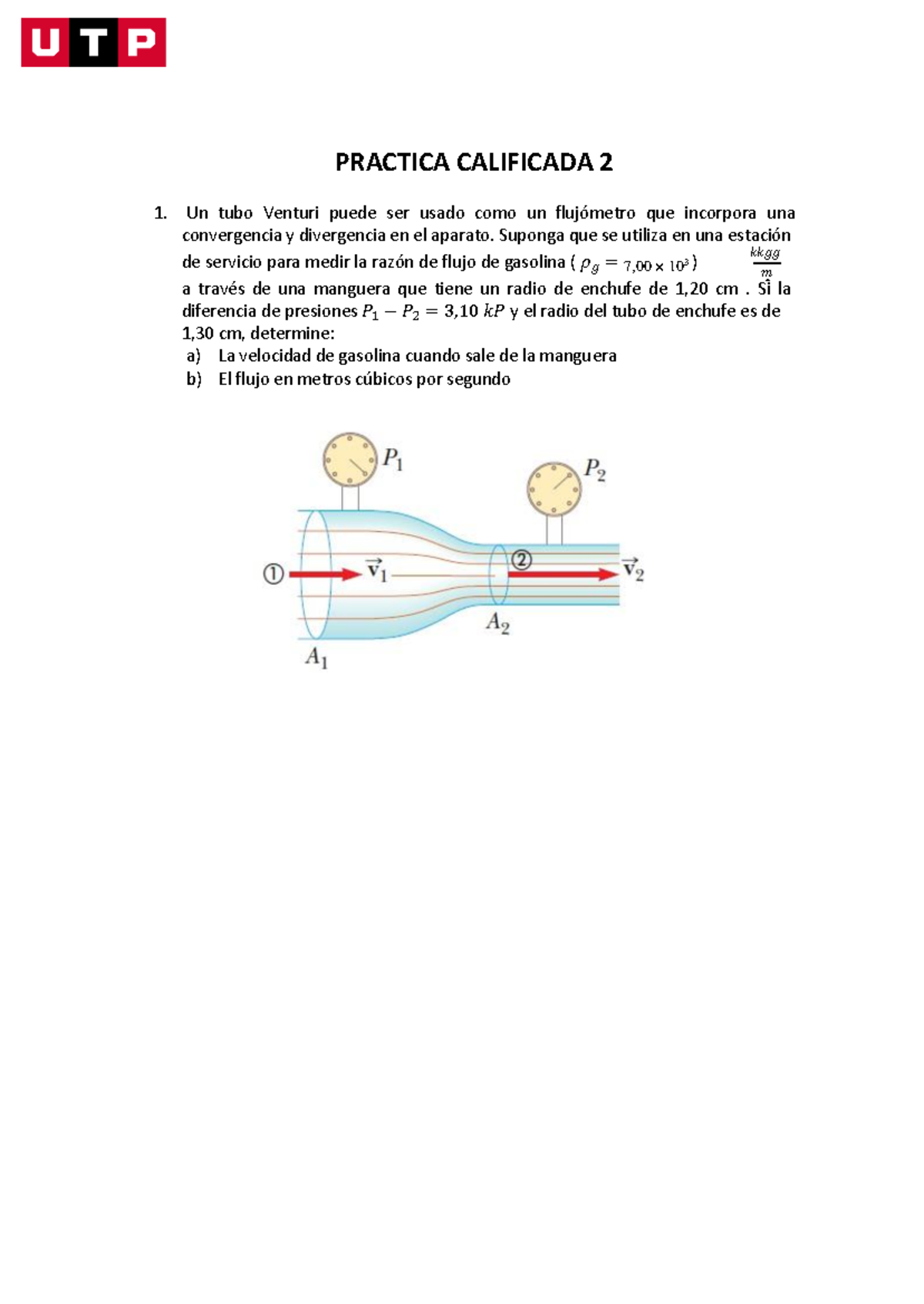 Practica calificada 2 - pc2 examen - 𝑚 3 PRACTICA CALIFICADA 2 Un tubo Venturi puede ser usado ...
