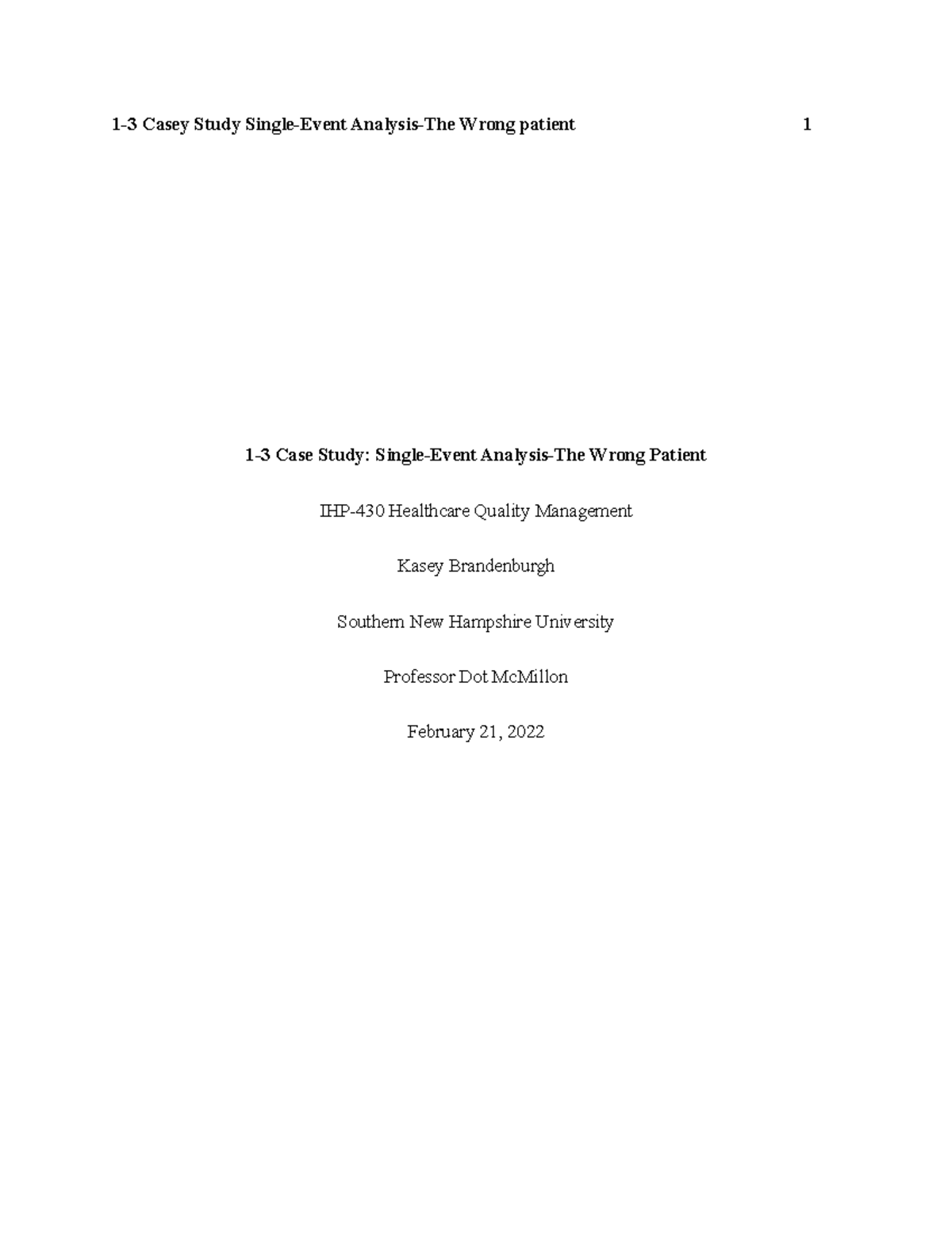 Wrong Patient Case Study 1-3 IHP430 - 1-3 Case Study: Single-Event ...