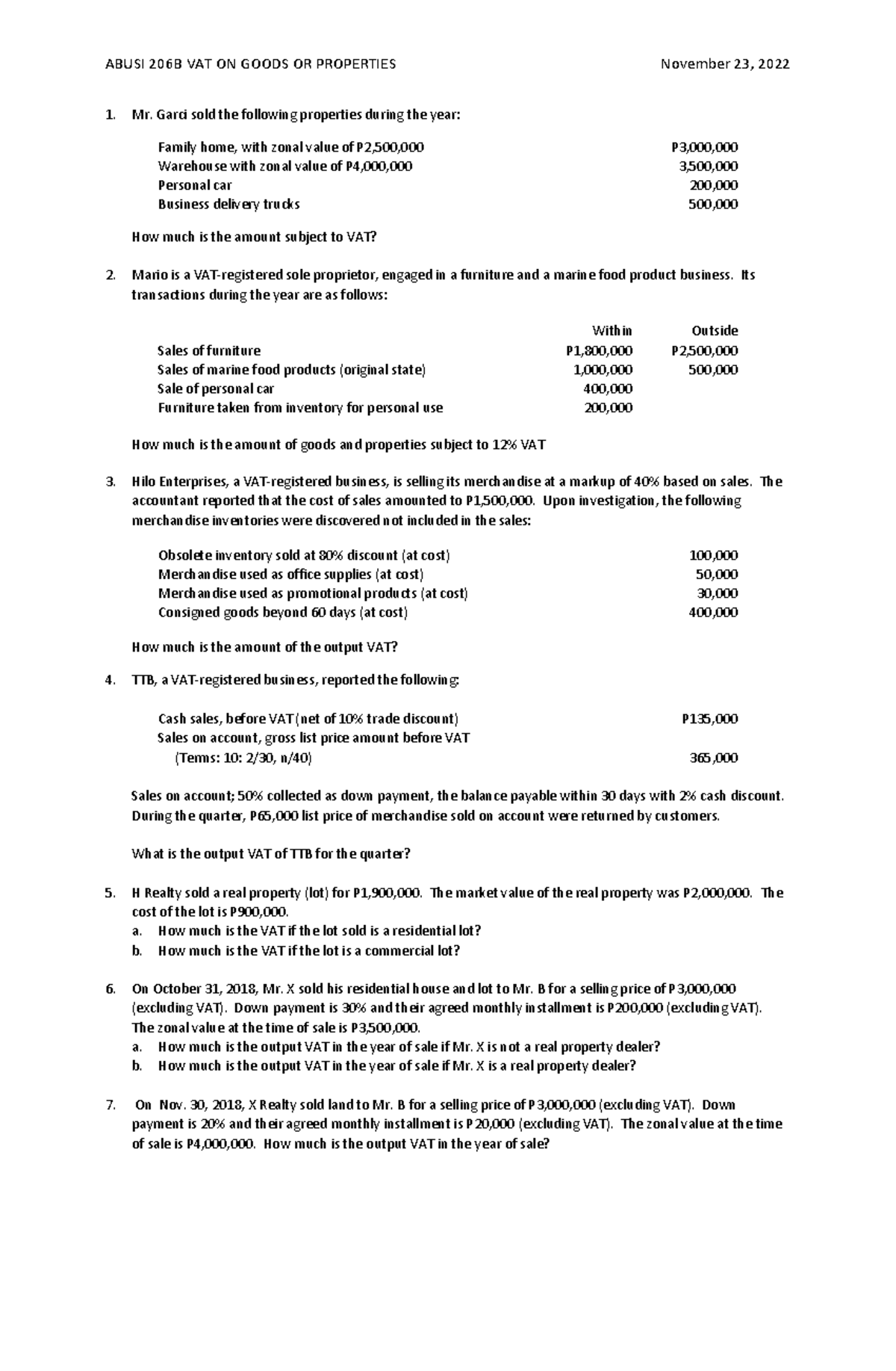 VAT-problems - None - ABUSI 206B VAT ON GOODS OR PROPERTIES November 23, 2022 Mr. Garci sold the ...