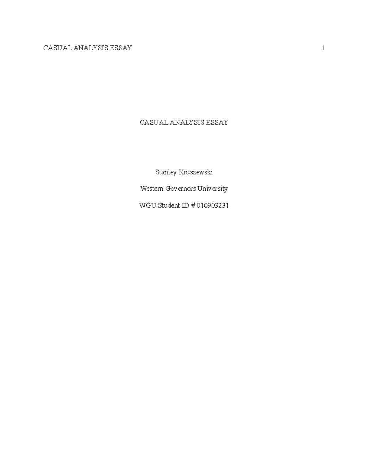 Casual Analysis Essay 1 - CASUAL ANALYSIS ESSAY Stanley Kruszewski ...