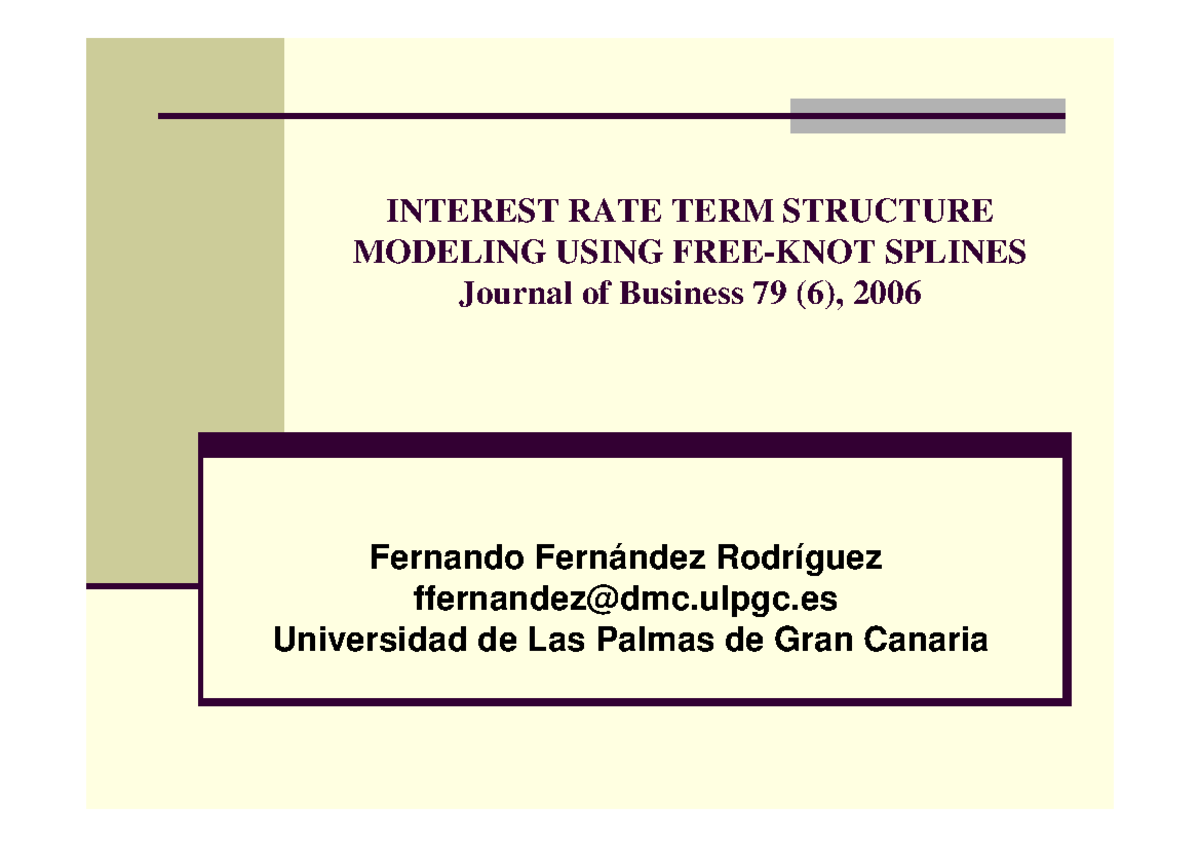 Interest Rate Term Structure Modeling Using Free-Knot Spline - INTEREST RATE TERM STRUCTURE ...