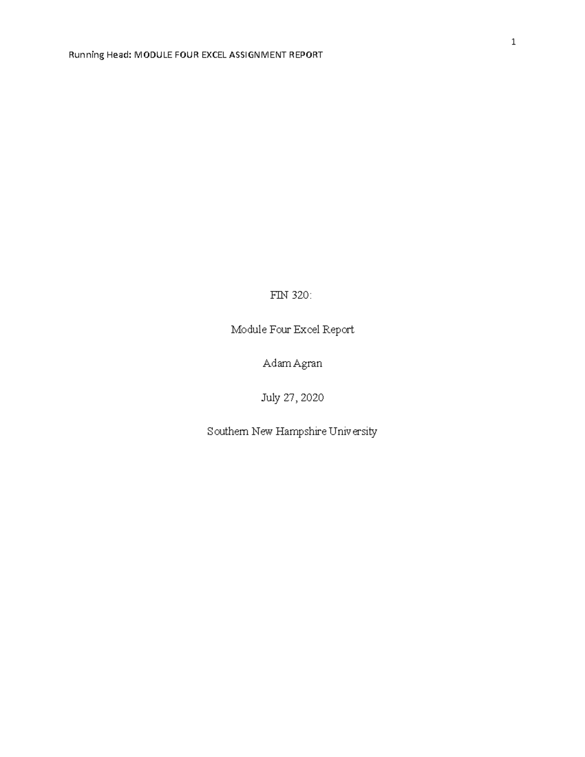 Module 4 excel report essay - Running Head: MODULE FOUR EXCEL ASSIGNMENT REPORT 1 FIN 320 ...