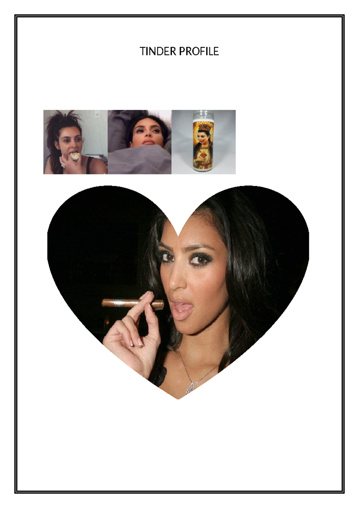 Tinder Profile Template, Kim - TINDER PROFILE Why did you choose that ...