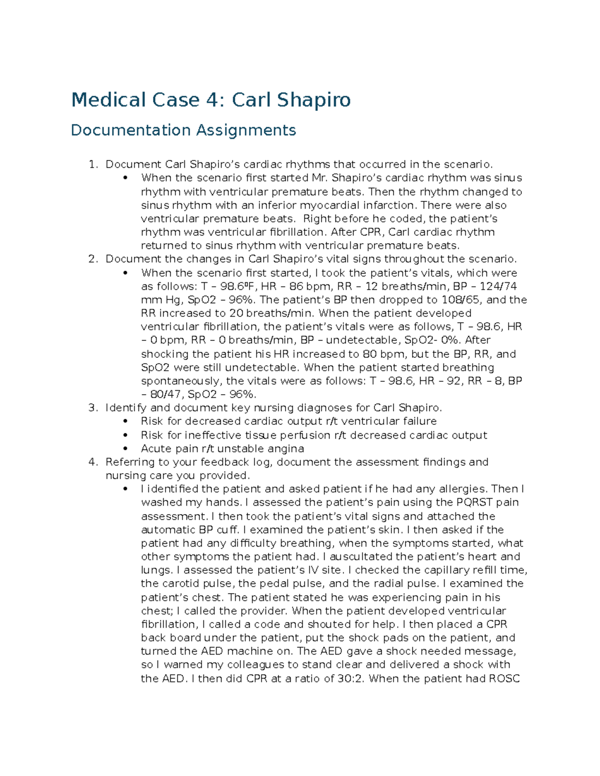 VSim Carl Shapiro questions - Medical Case 4: Carl Shapiro Documentation Assignments 1. Document ...