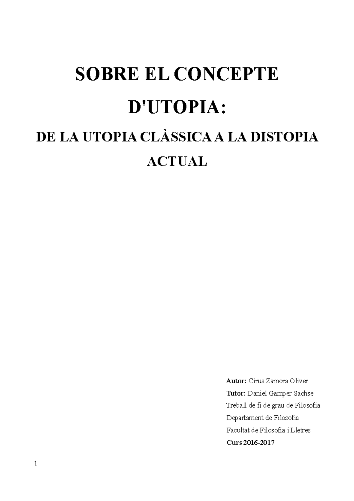 SOBRE EL CONCEPTE D'UTOPIA: DE LA UTOPIA CLÀSSICA A LA DISTOPIA ACTUAL ...