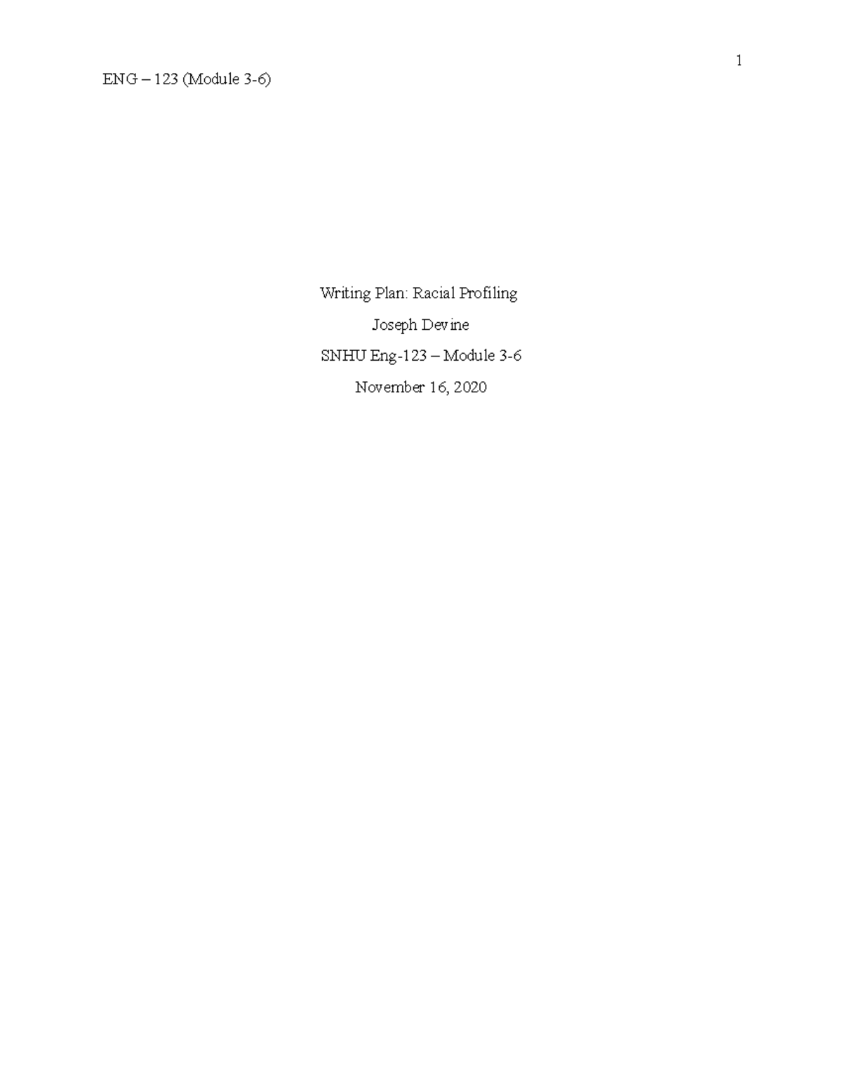 Module 3-6 - ENG – 123 (Module 3-6) Writing Plan: Racial Profiling ...