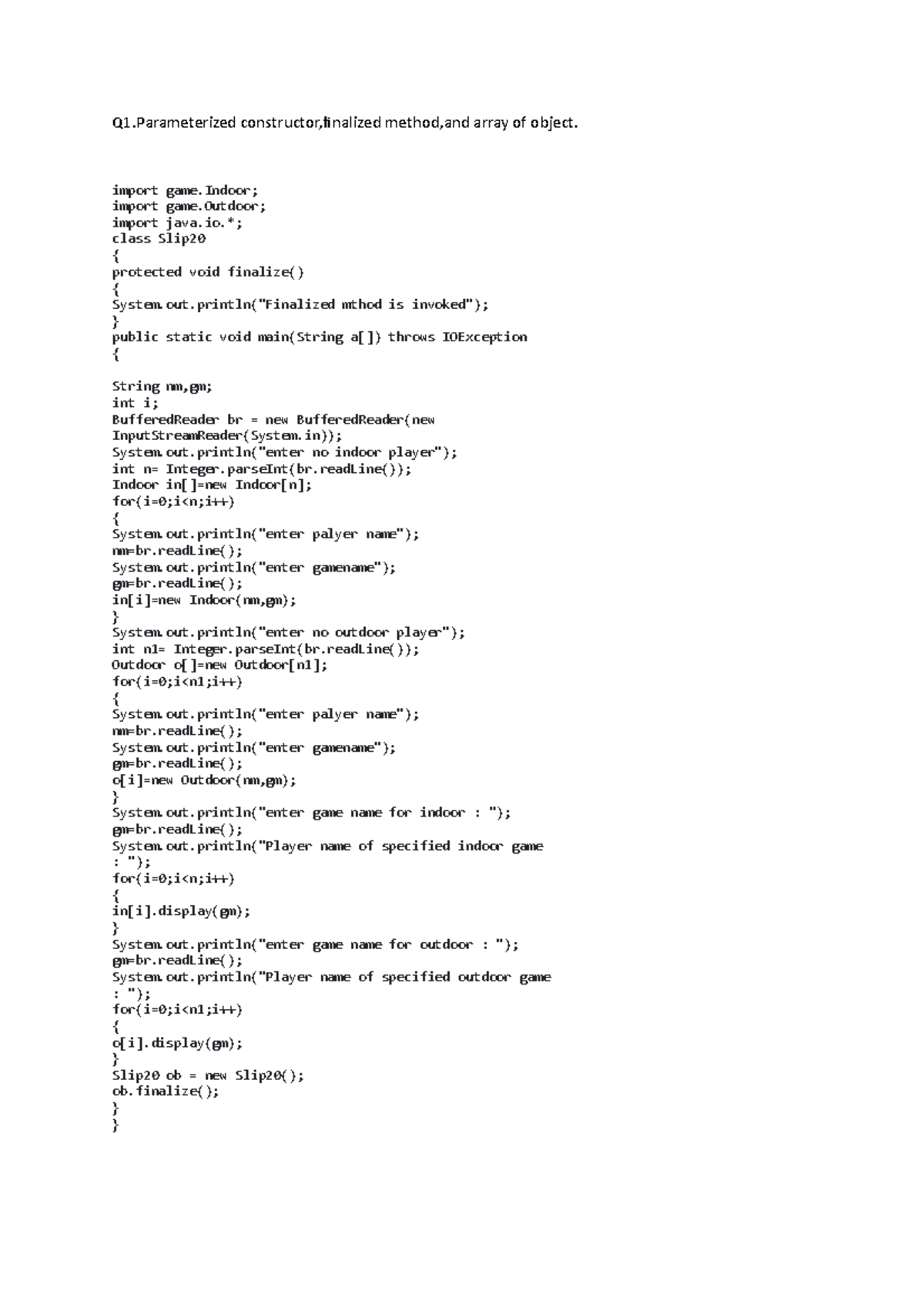 Java - good help for this slips - Q1 constructor,finalized method,and ...