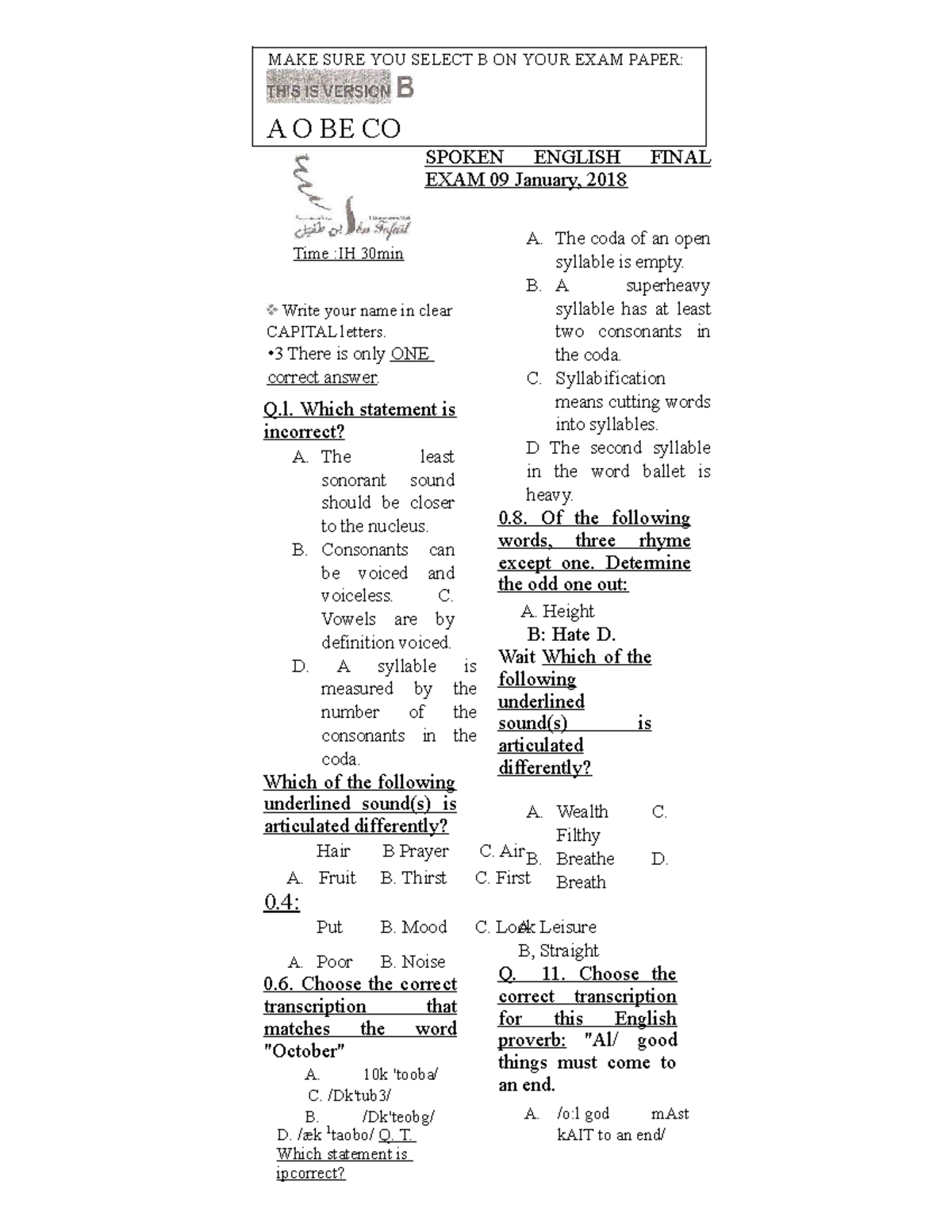 Spoken exam 1 - Exams - MAKE SURE YOU SELECT B ON YOUR EXAM PAPER: A O ...
