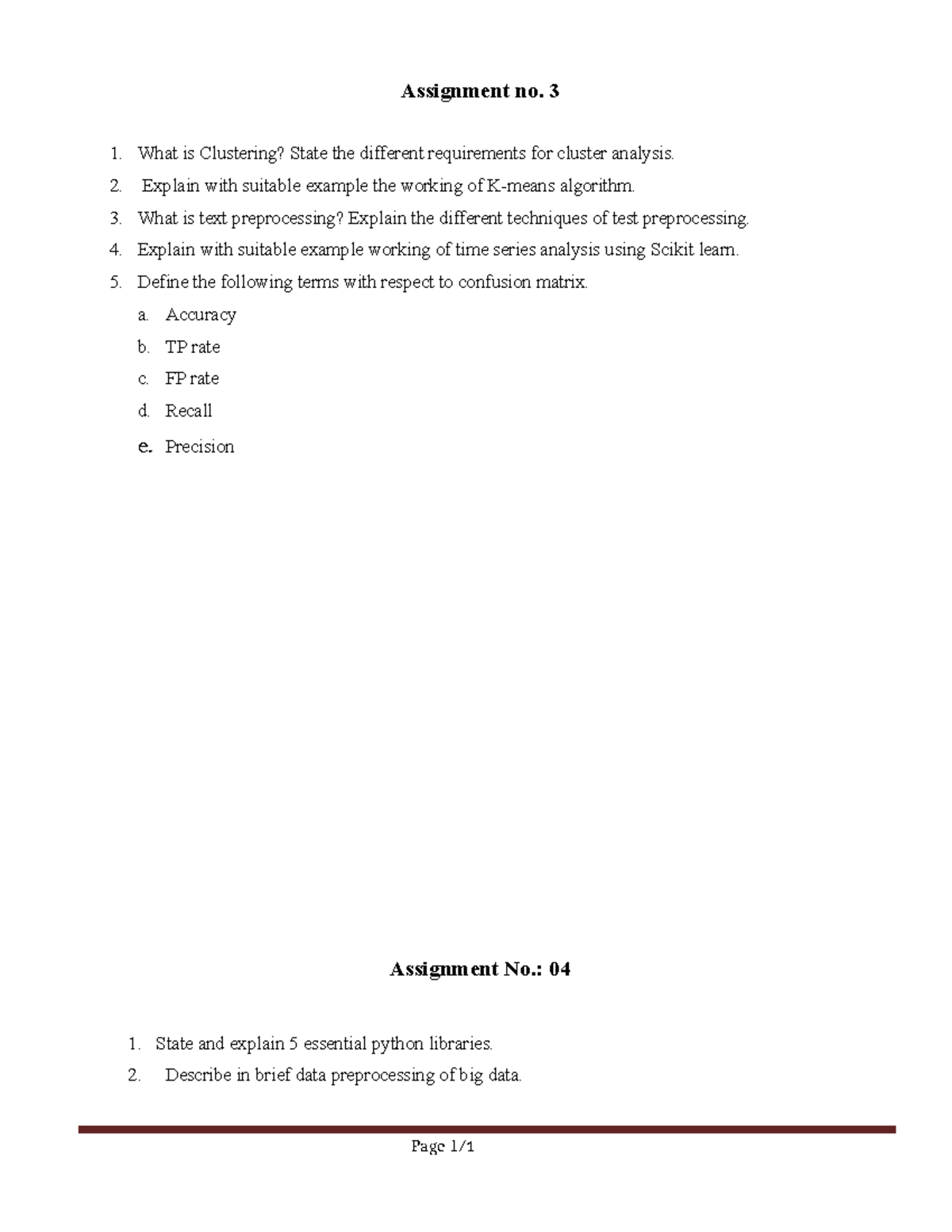 Dsbda Assignment 03, 04, 05, 06 - Assignment no. 3 1. What is Clustering? State the different ...